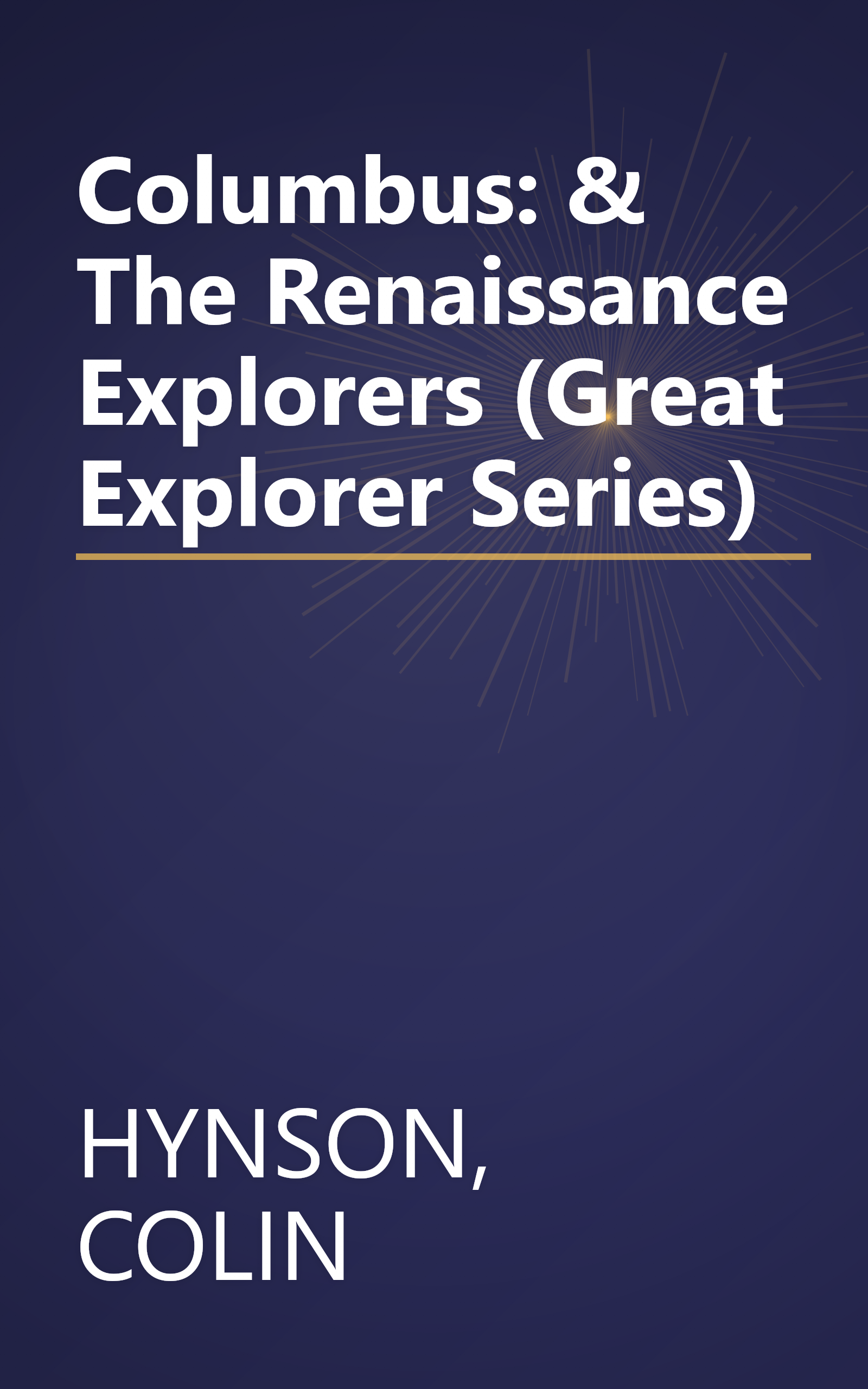 Columbus: & The Renaissance Explorers (Great Explorer Series) book cover