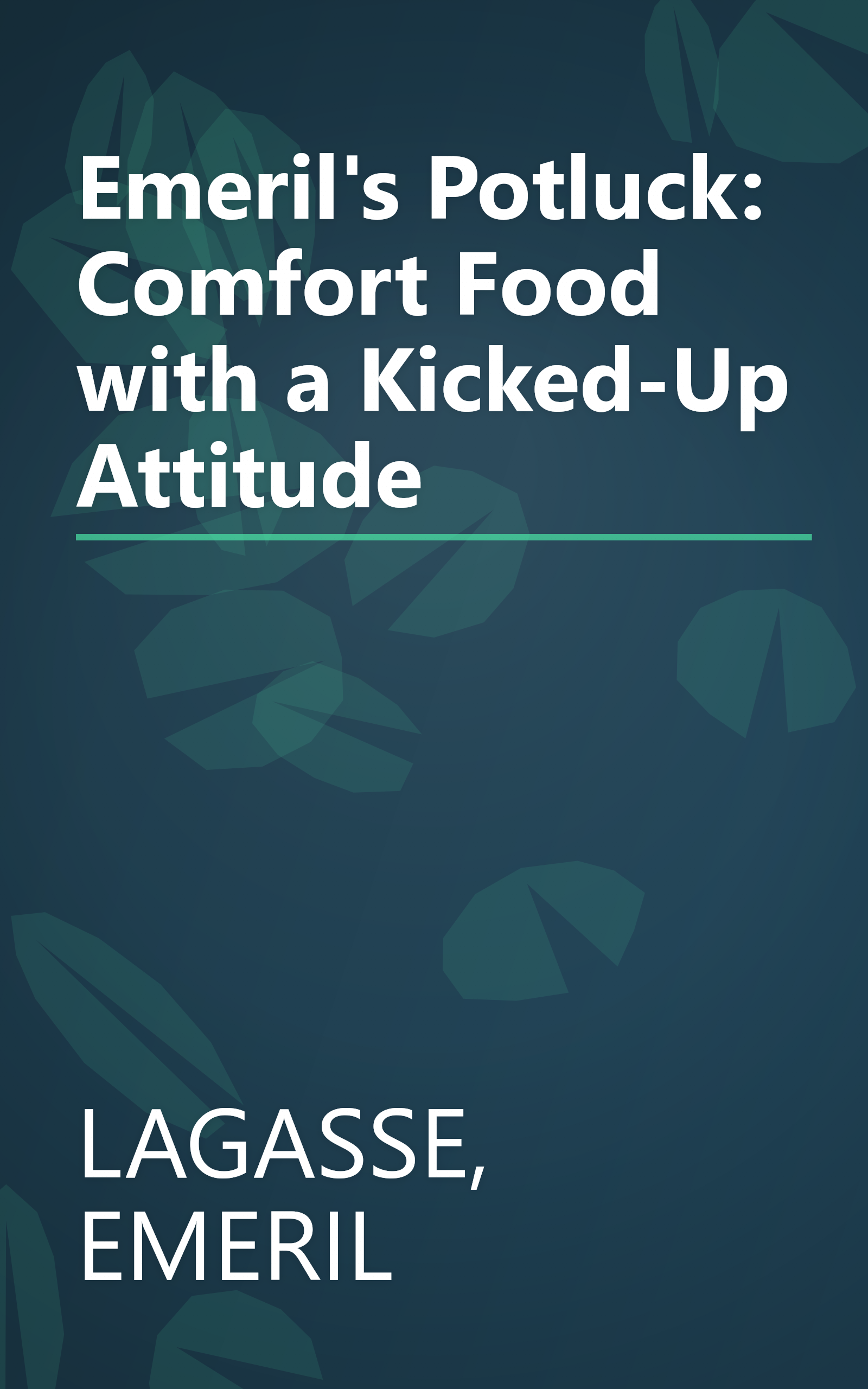 Emeril's Potluck: Comfort Food with a Kicked-Up Attitude book cover