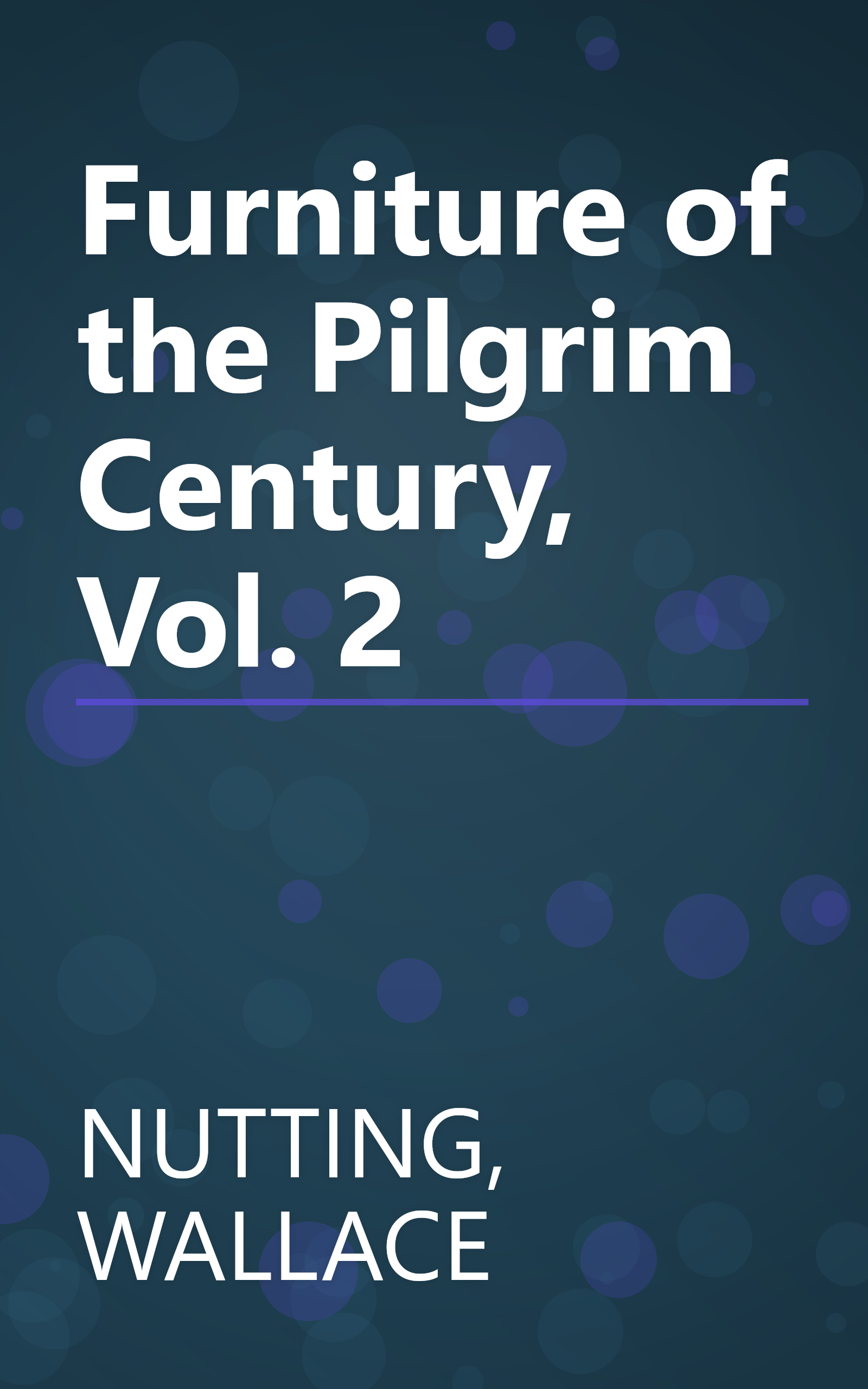 Furniture of the Pilgrim Century, Vol. 2 book cover