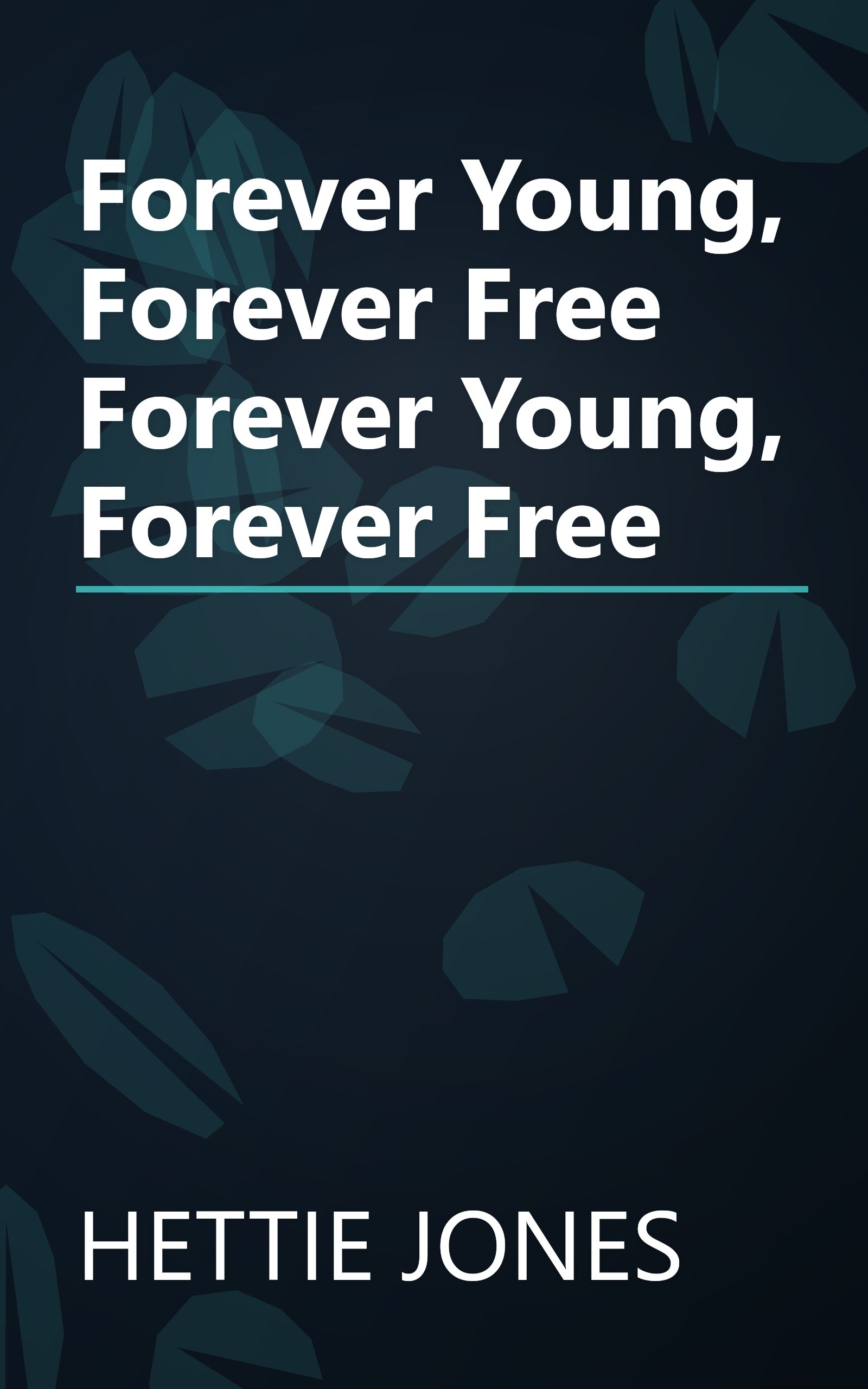 Forever Young, Forever Free Forever Young, Forever Free book cover
