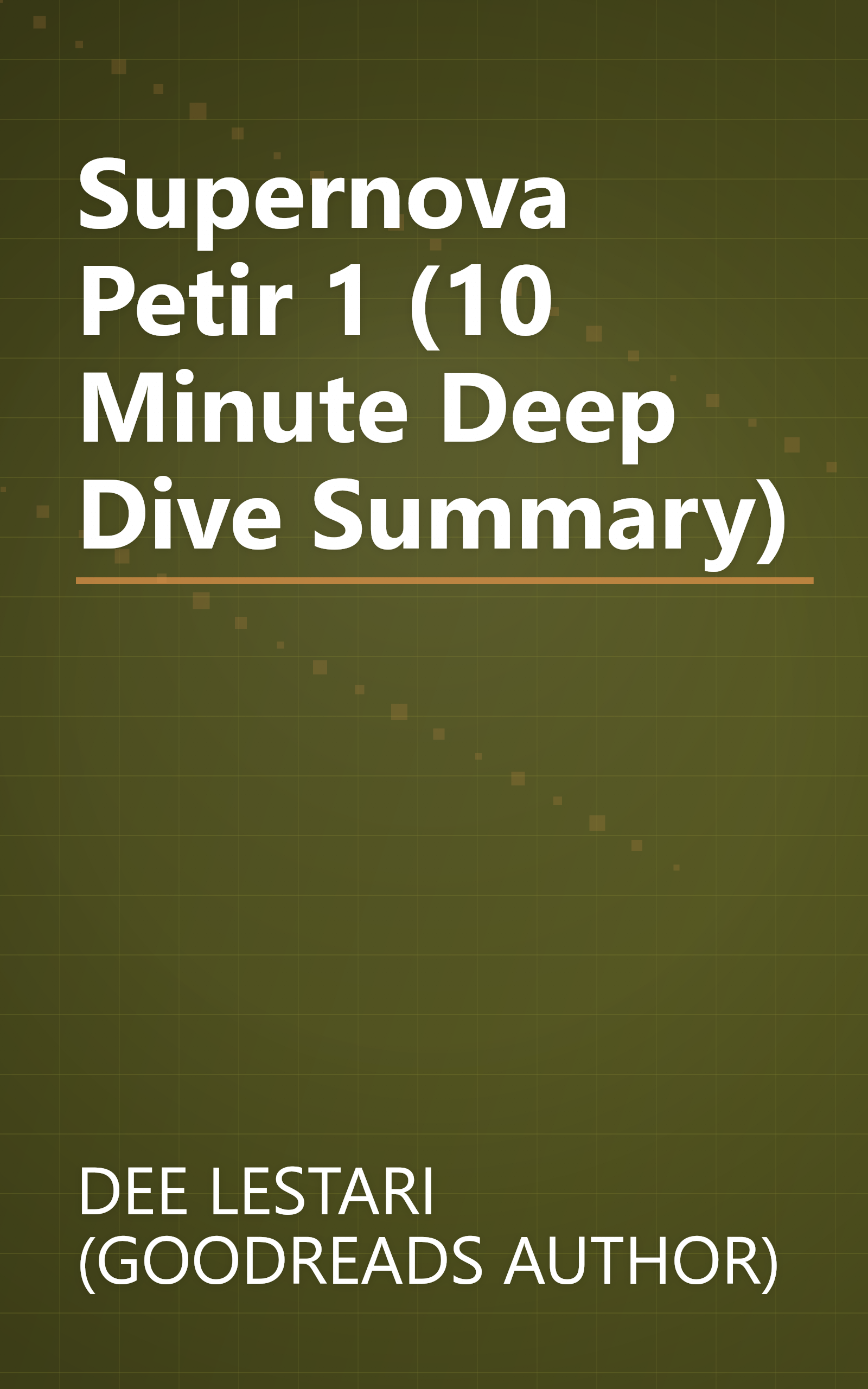 Supernova  Petir 1 (10 Minute   Deep Dive Summary) book cover