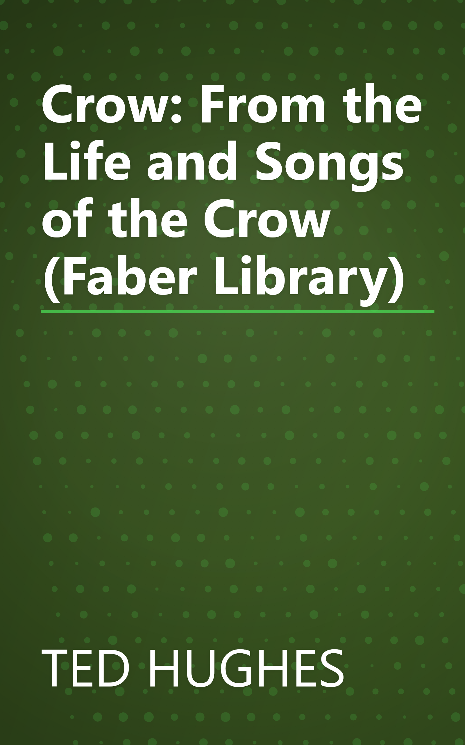 Crow: From the Life and Songs of the Crow (Faber Library) book cover