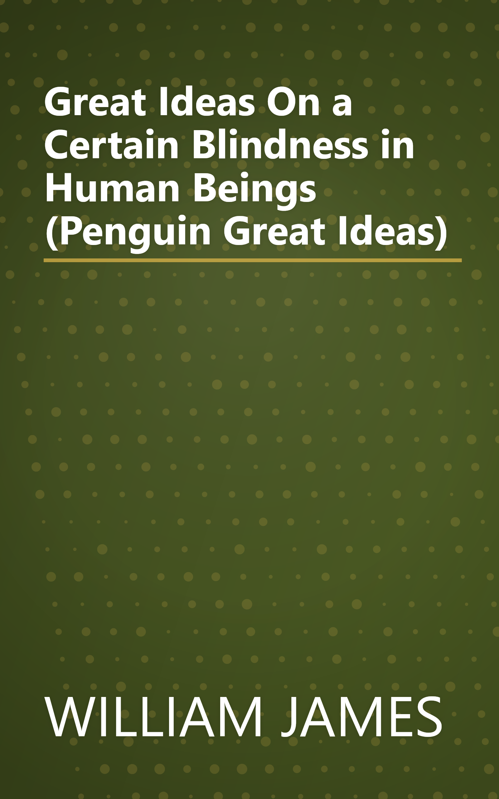 Great Ideas On a Certain Blindness in Human Beings (Penguin Great Ideas) book cover