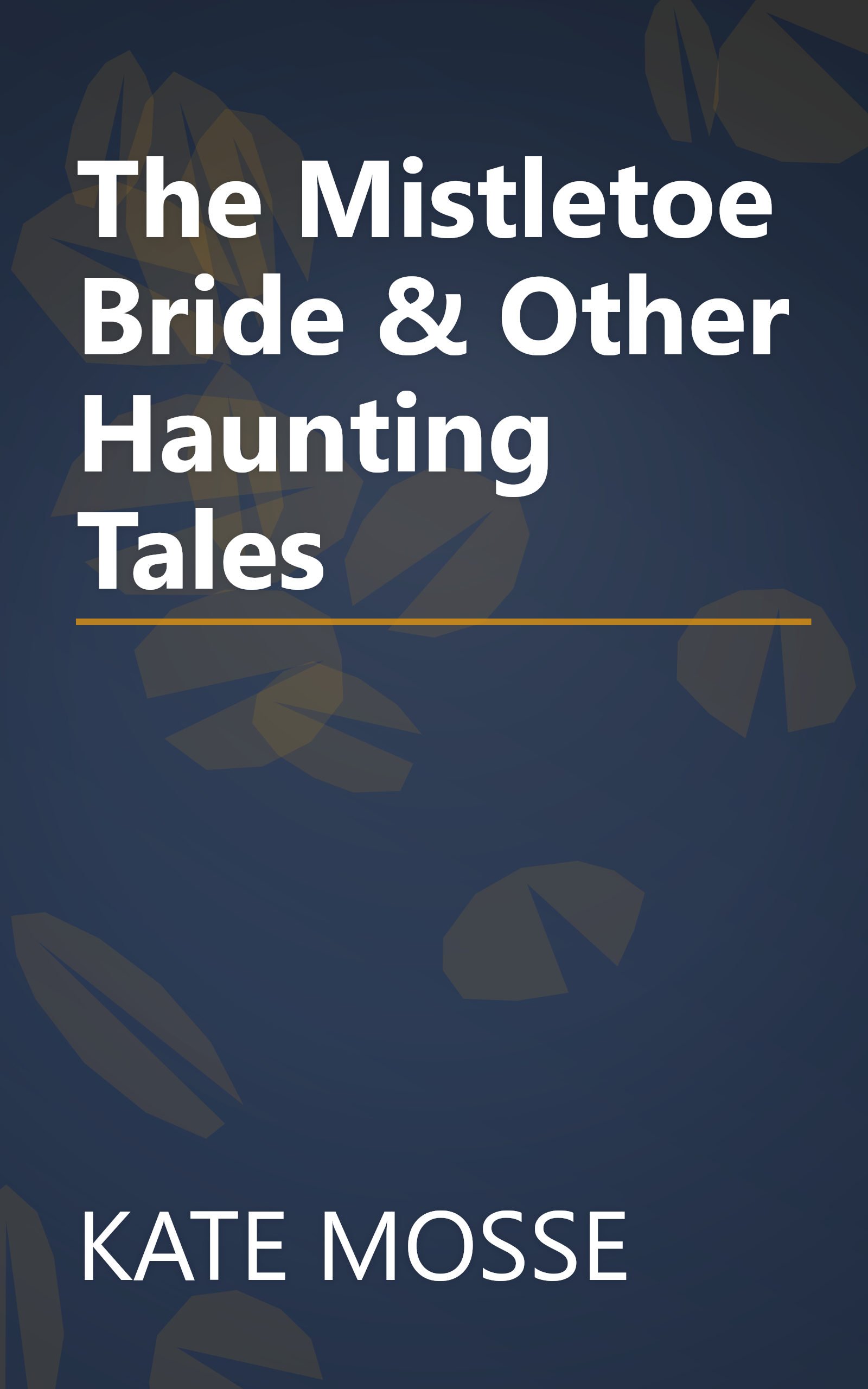The Mistletoe Bride & Other Haunting Tales book cover