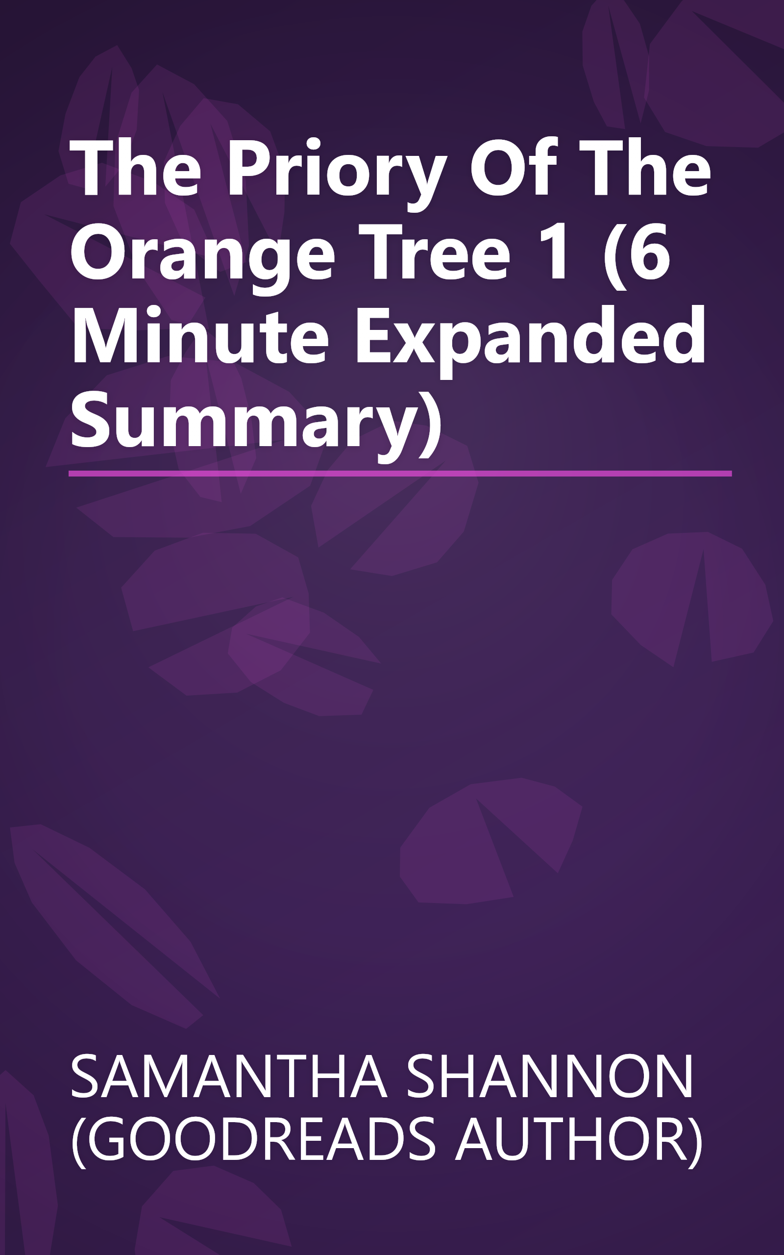 The Priory Of The Orange Tree 1 (6 Minute   Expanded Summary) book cover