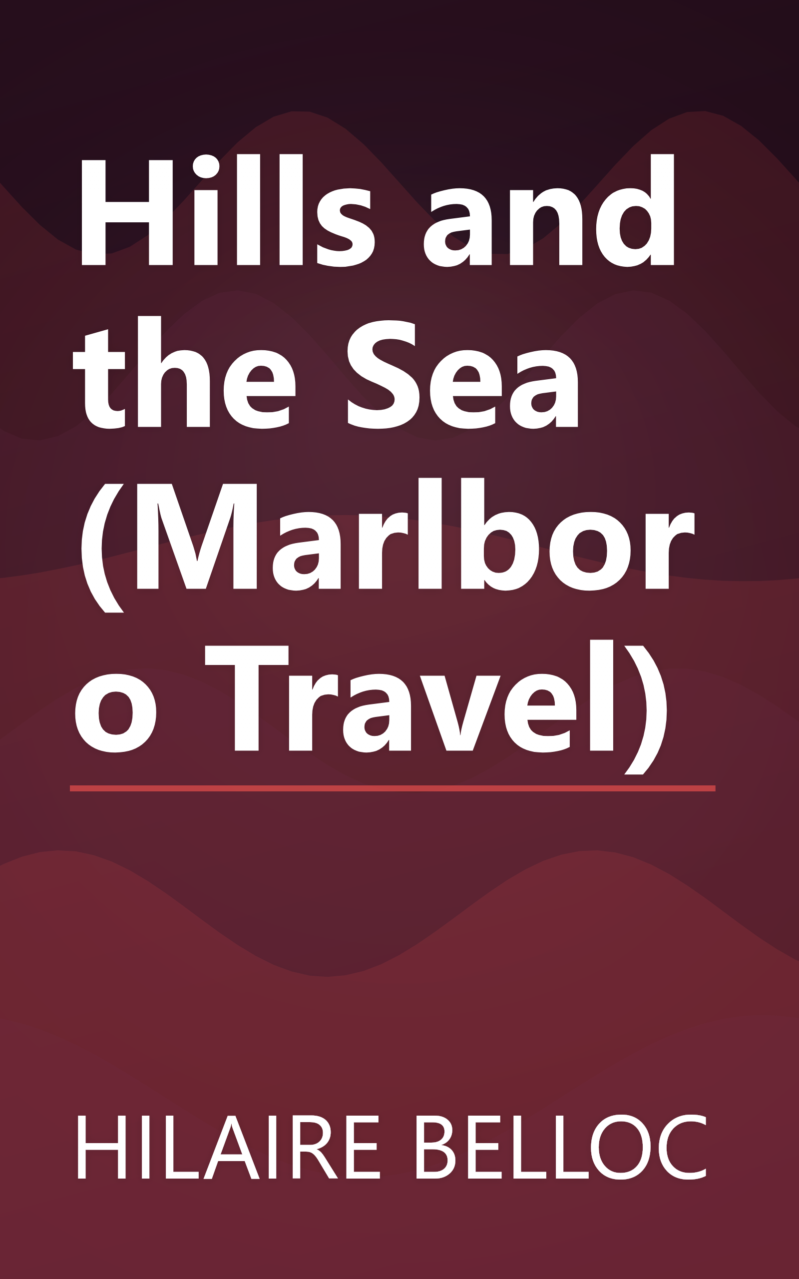Hills and the Sea (Marlboro Travel) book cover