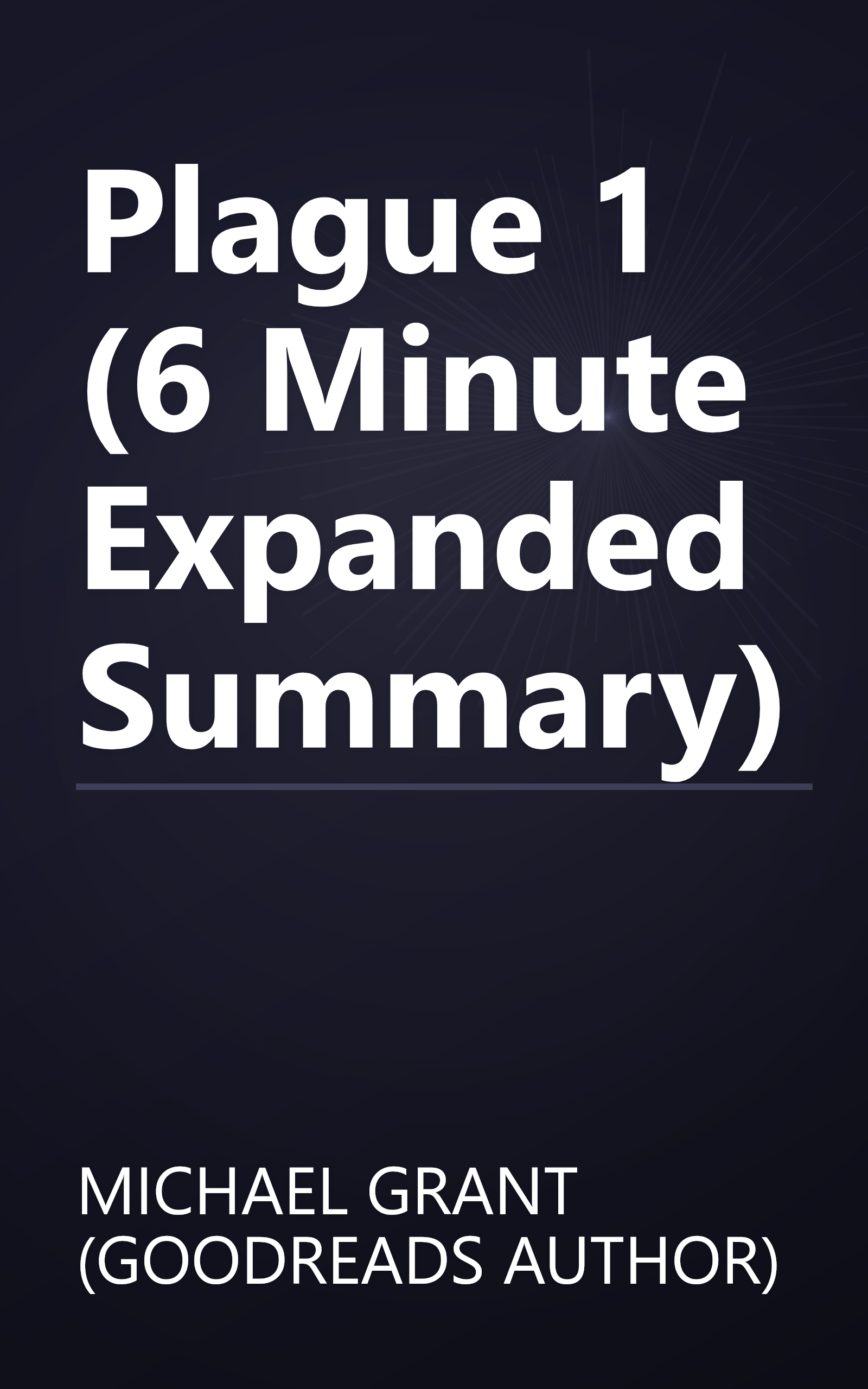 Plague 1 (6 Minute   Expanded Summary) book cover