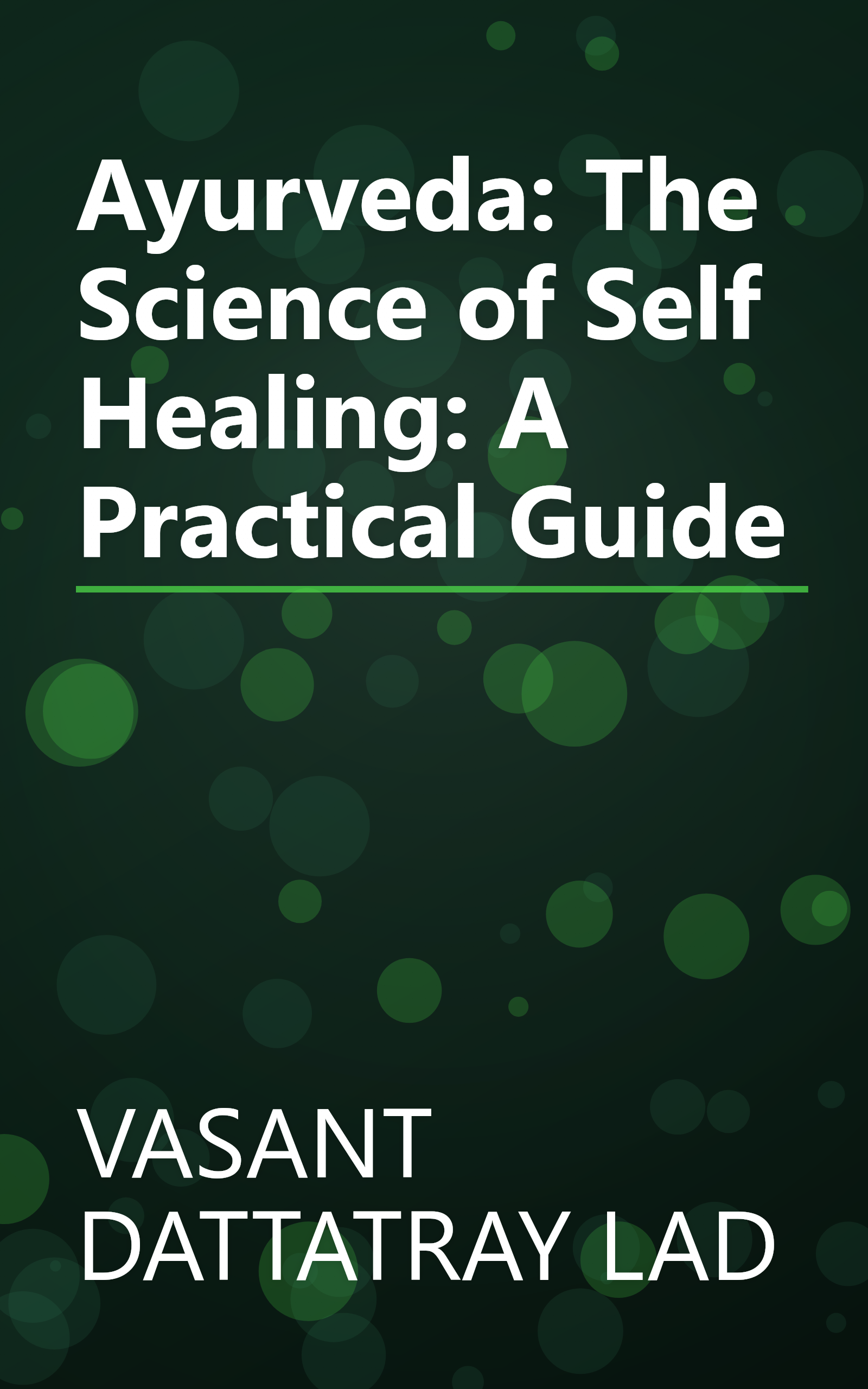 Ayurveda: The Science of Self Healing: A Practical Guide book cover