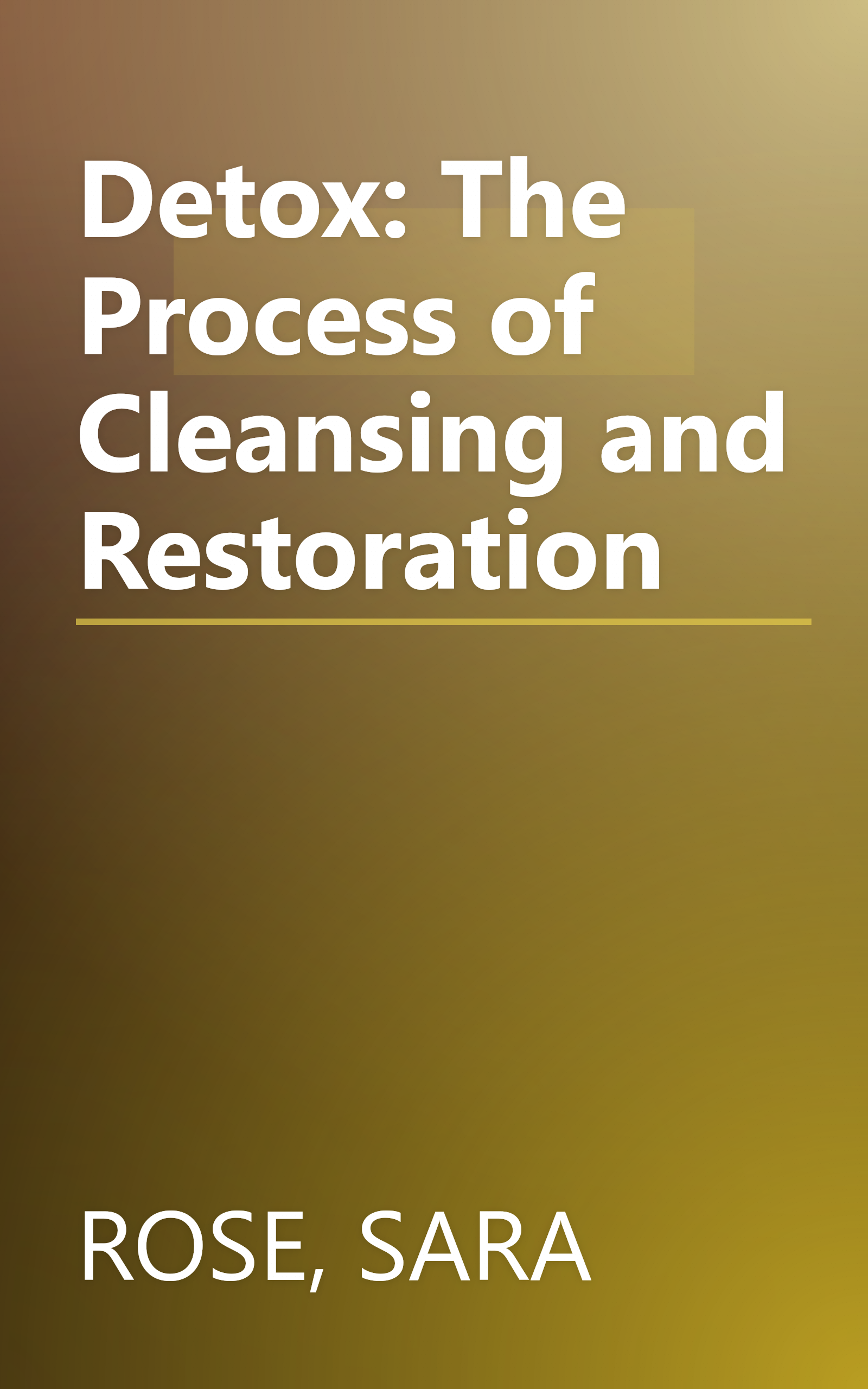 Detox: The Process of Cleansing and Restoration book cover