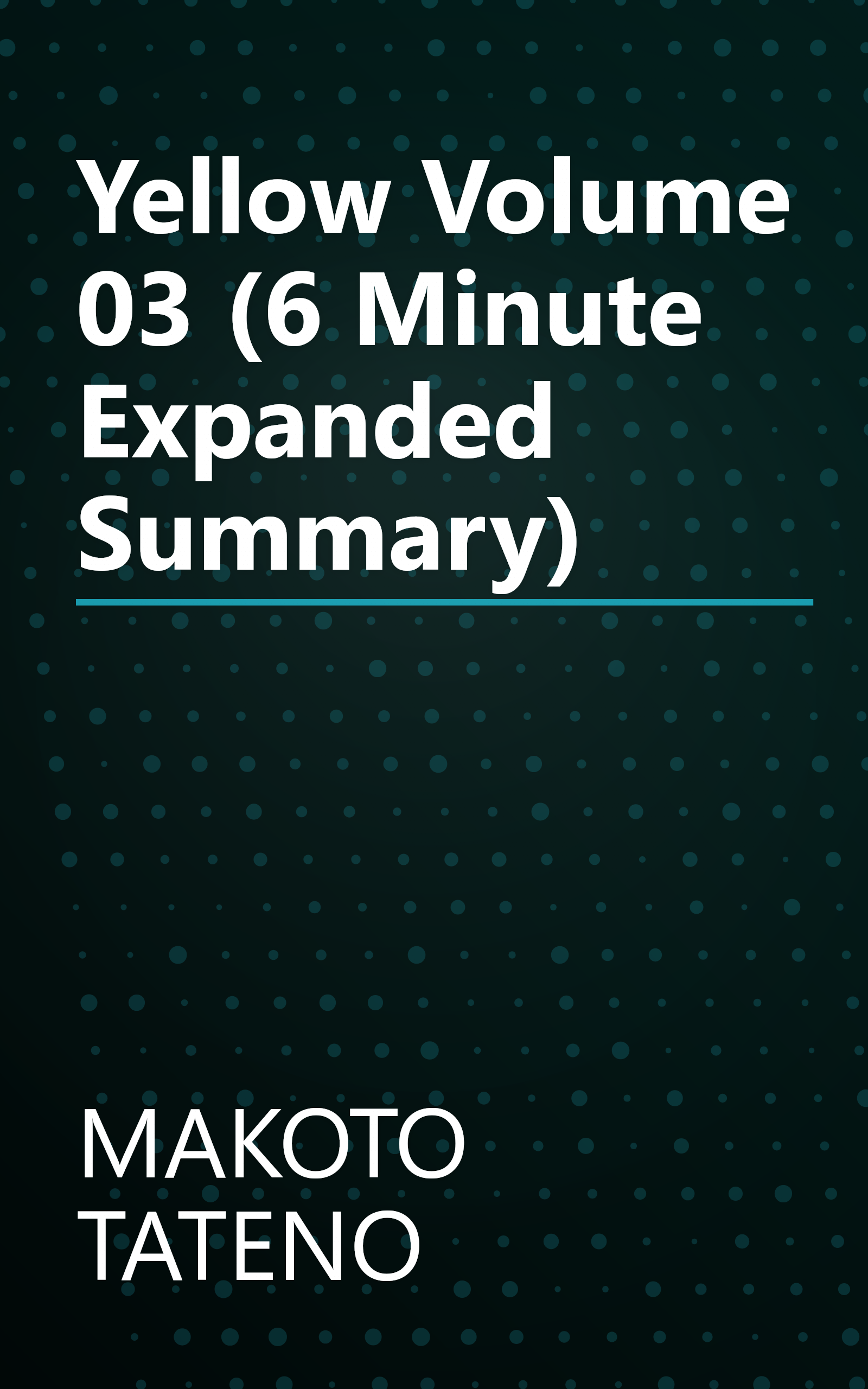 Yellow  Volume 03 (6 Minute   Expanded Summary) book cover