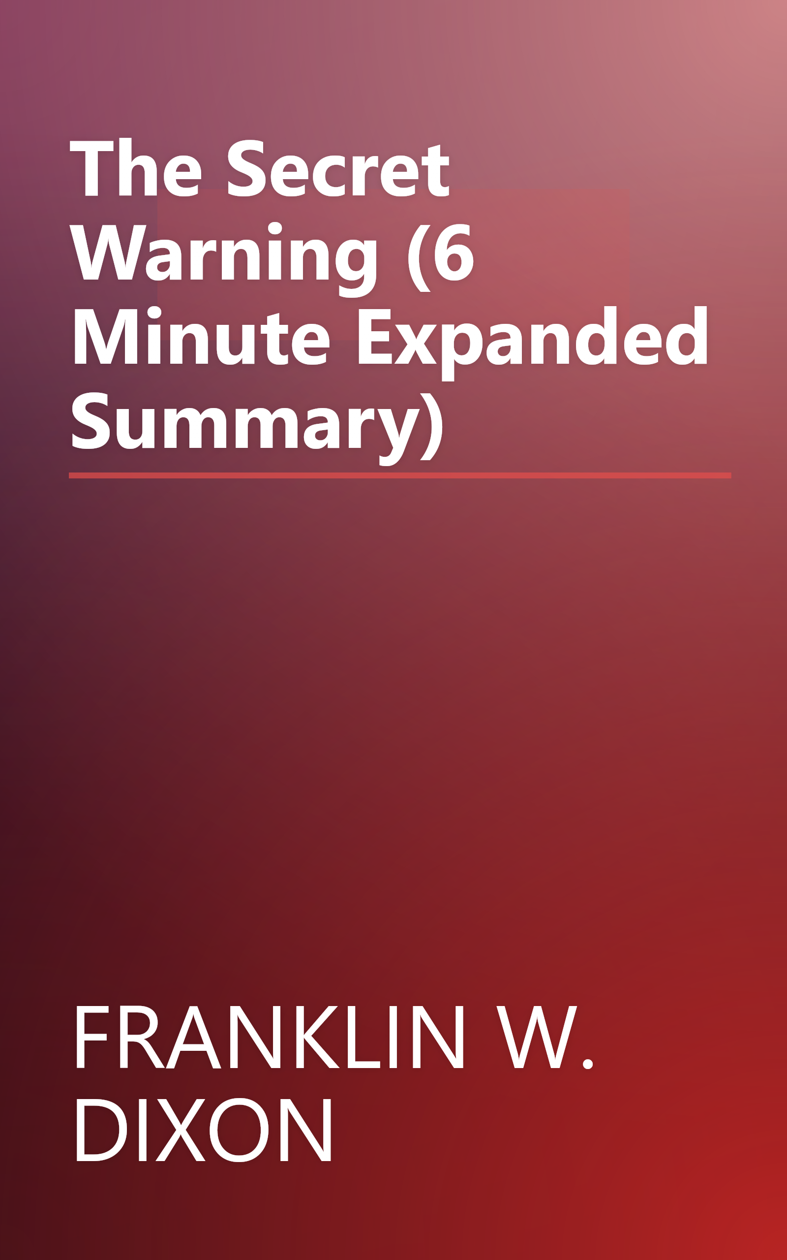The Secret Warning (6 Minute   Expanded Summary) book cover