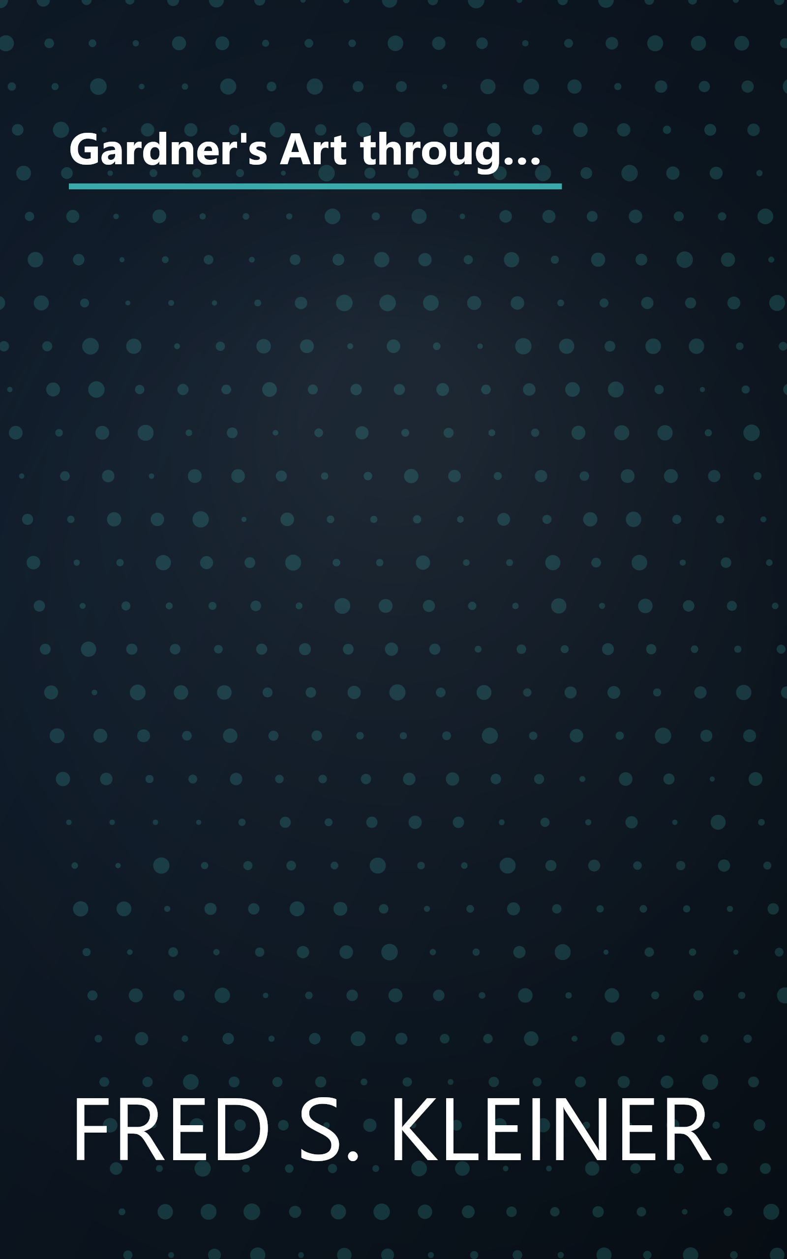 Gardner's Art through the Ages: A Global History. Enhanced Edition, Volume I (with ArtStudy Online Printed Access Card and Timeline) book cover