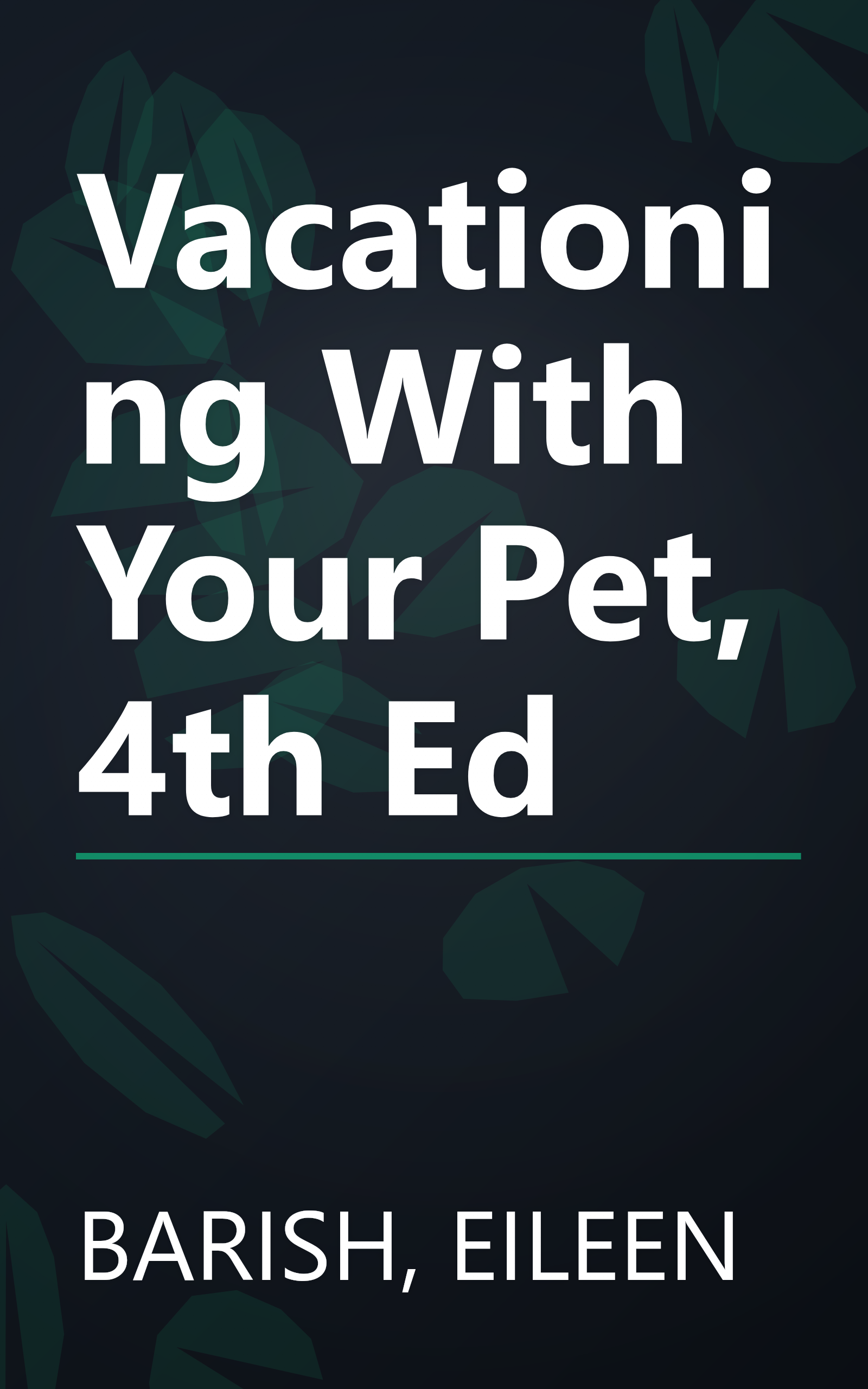 Vacationing With Your Pet, 4th Ed book cover