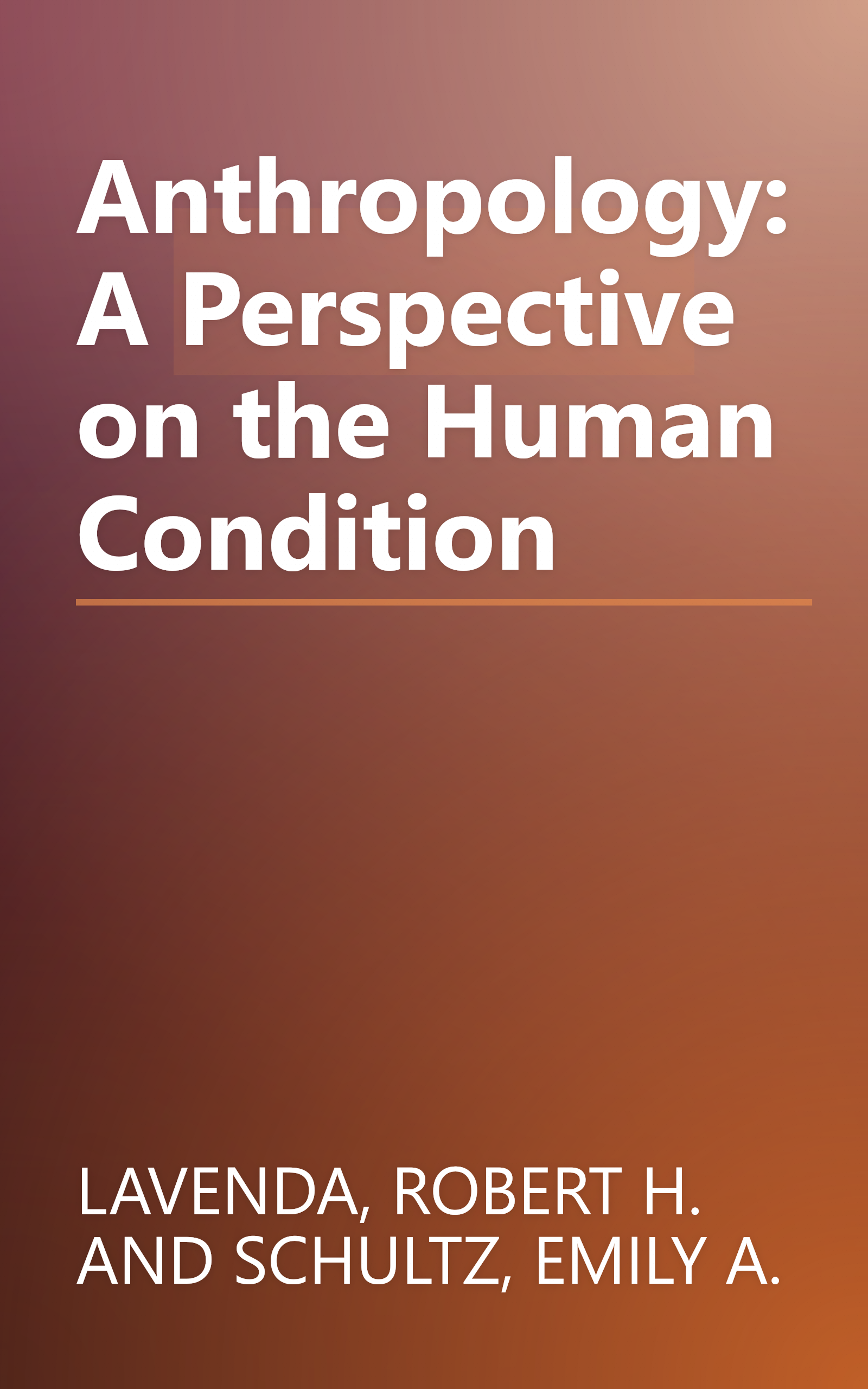 Anthropology: A Perspective on the Human Condition book cover