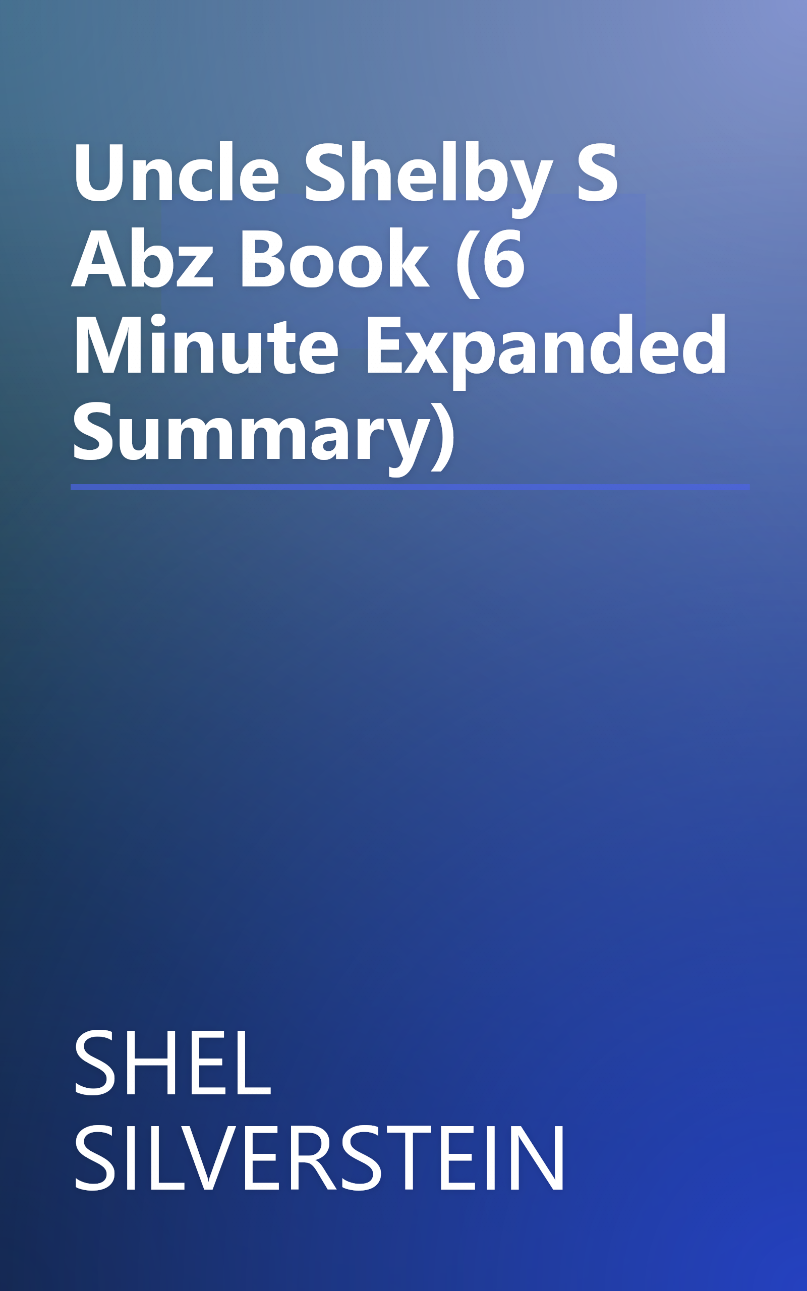 Uncle Shelby S Abz Book (6 Minute   Expanded Summary) book cover