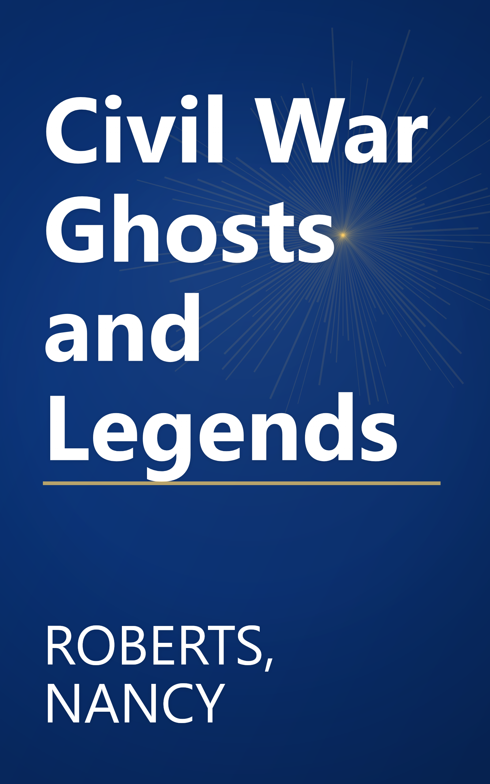 Civil War Ghosts and Legends book cover