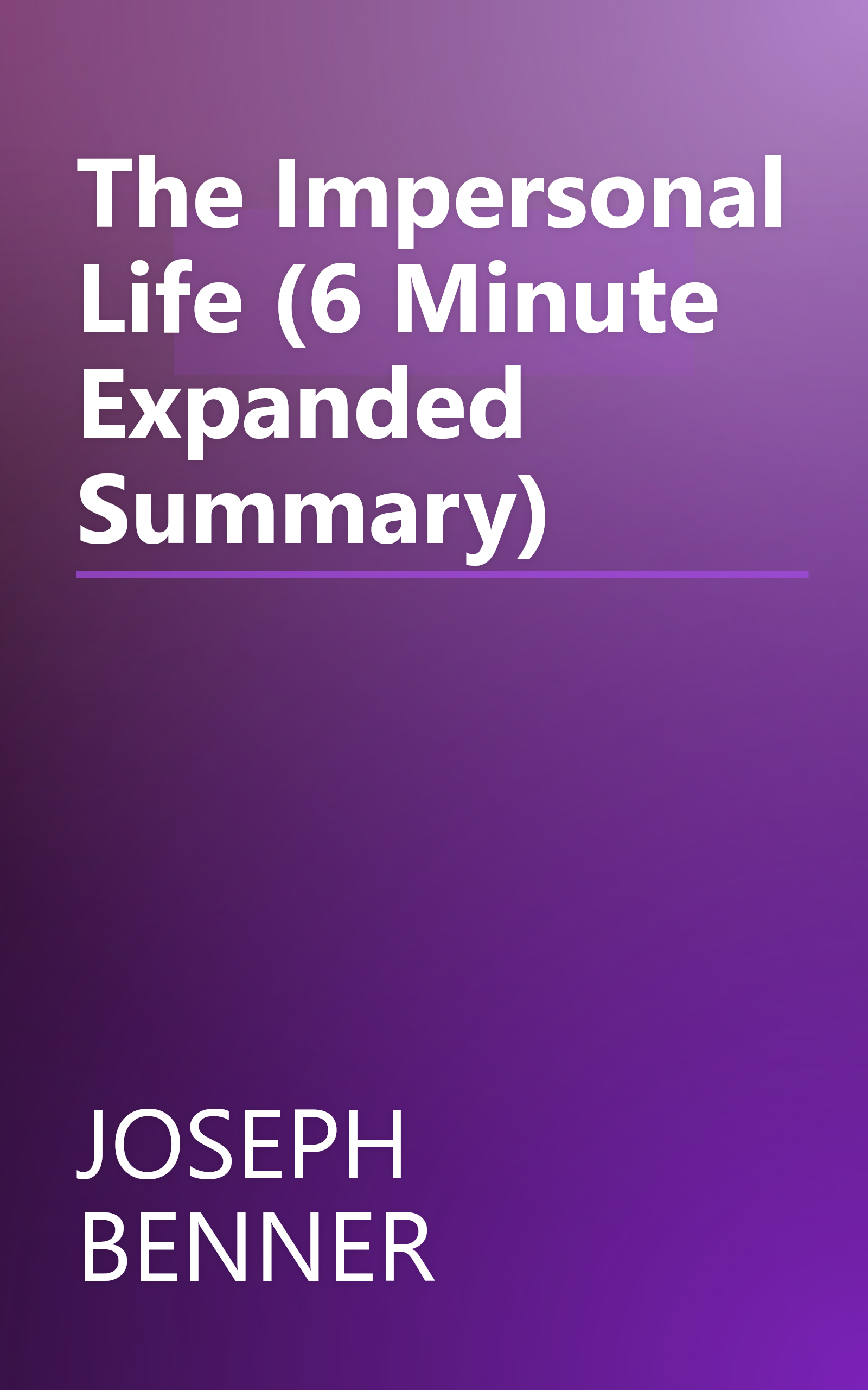 The Impersonal Life (6 Minute   Expanded Summary) book cover