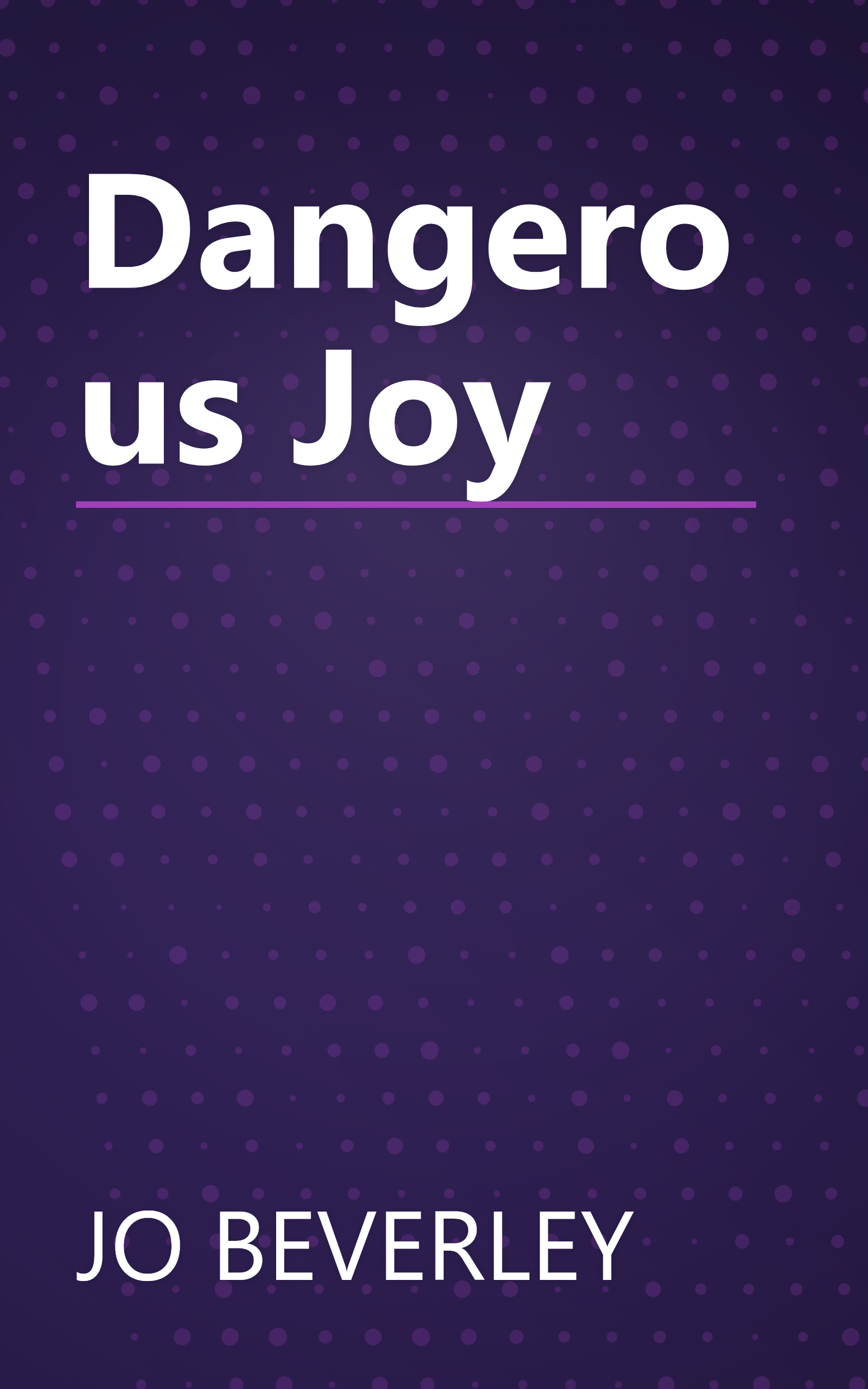 Dangerous Joy book cover