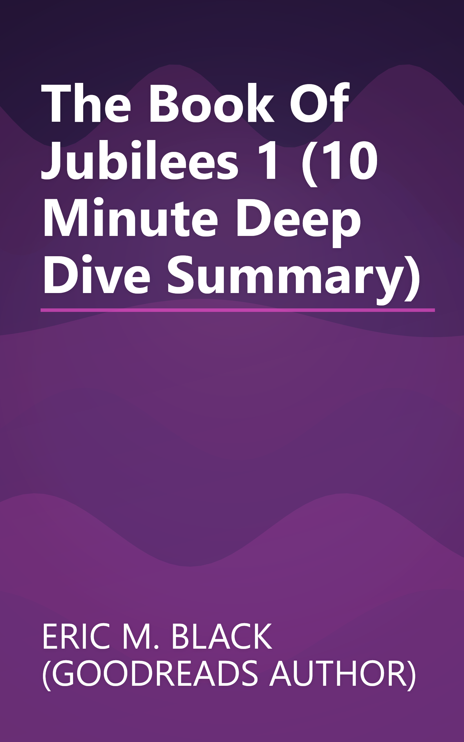 The Book Of Jubilees 1 (10 Minute   Deep Dive Summary) book cover