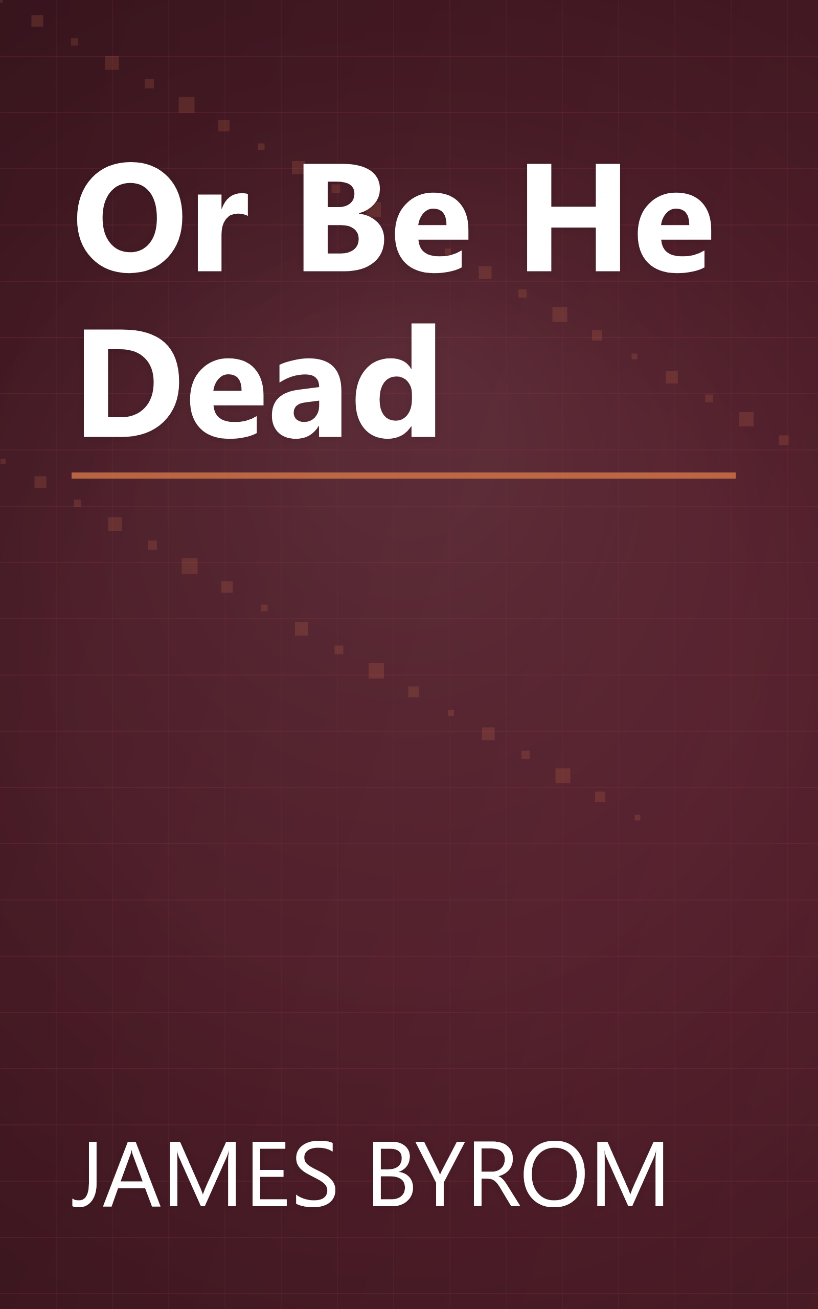 Or Be He Dead book cover