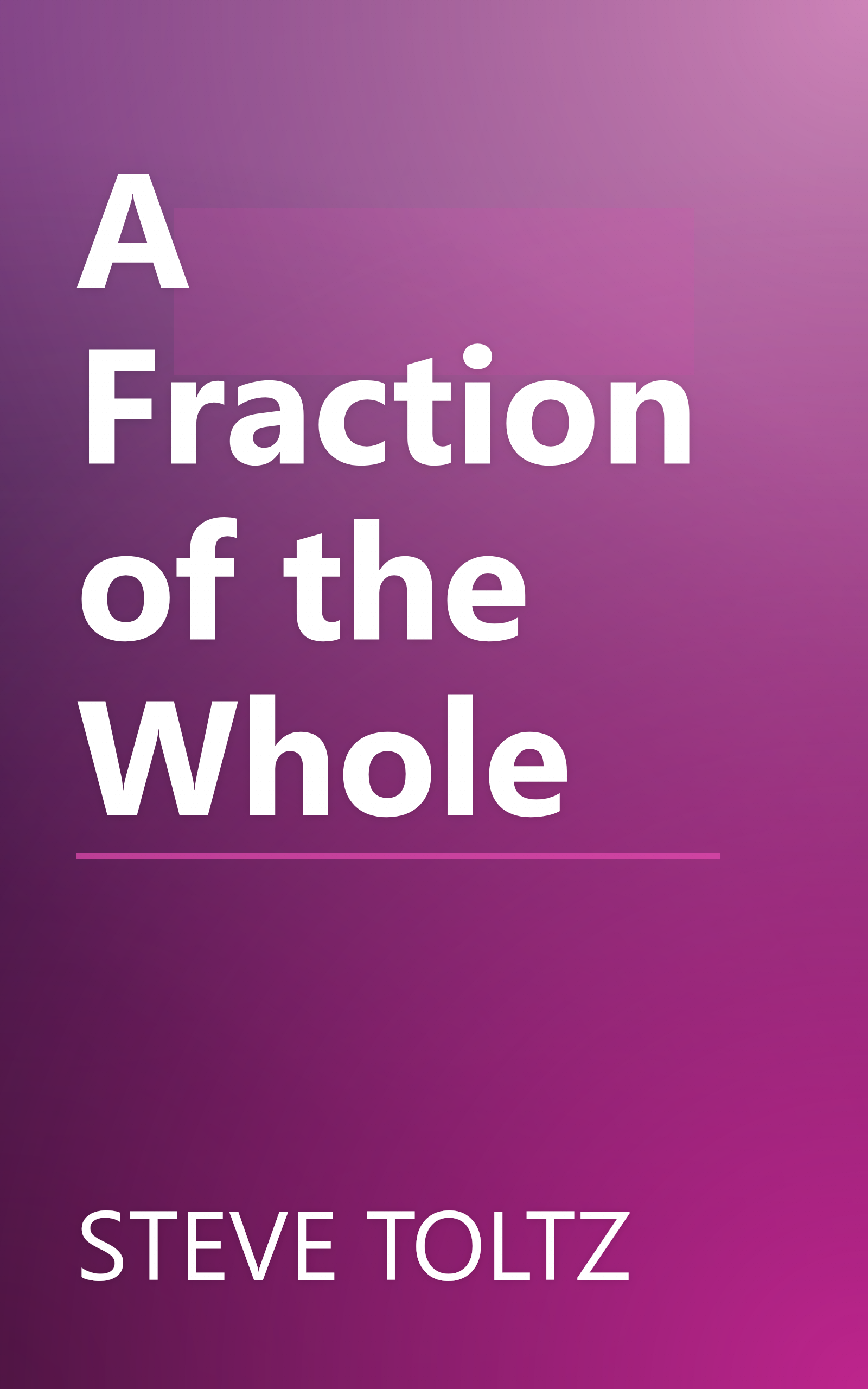 A Fraction of the Whole book cover