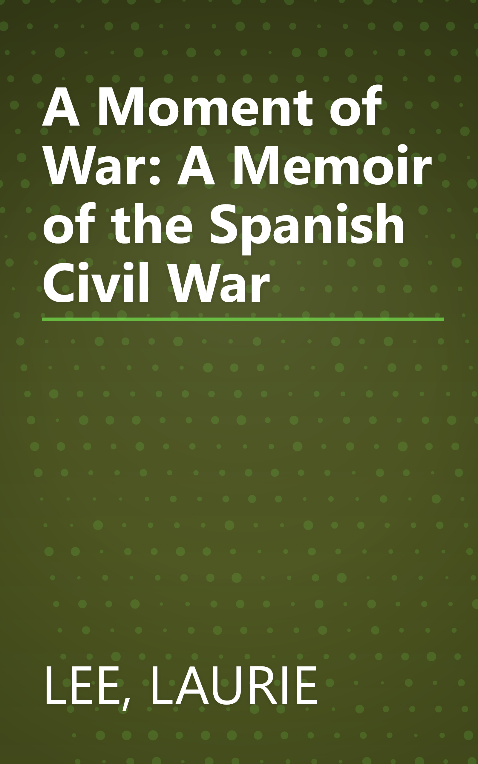 A Moment of War: A Memoir of the Spanish Civil War book cover