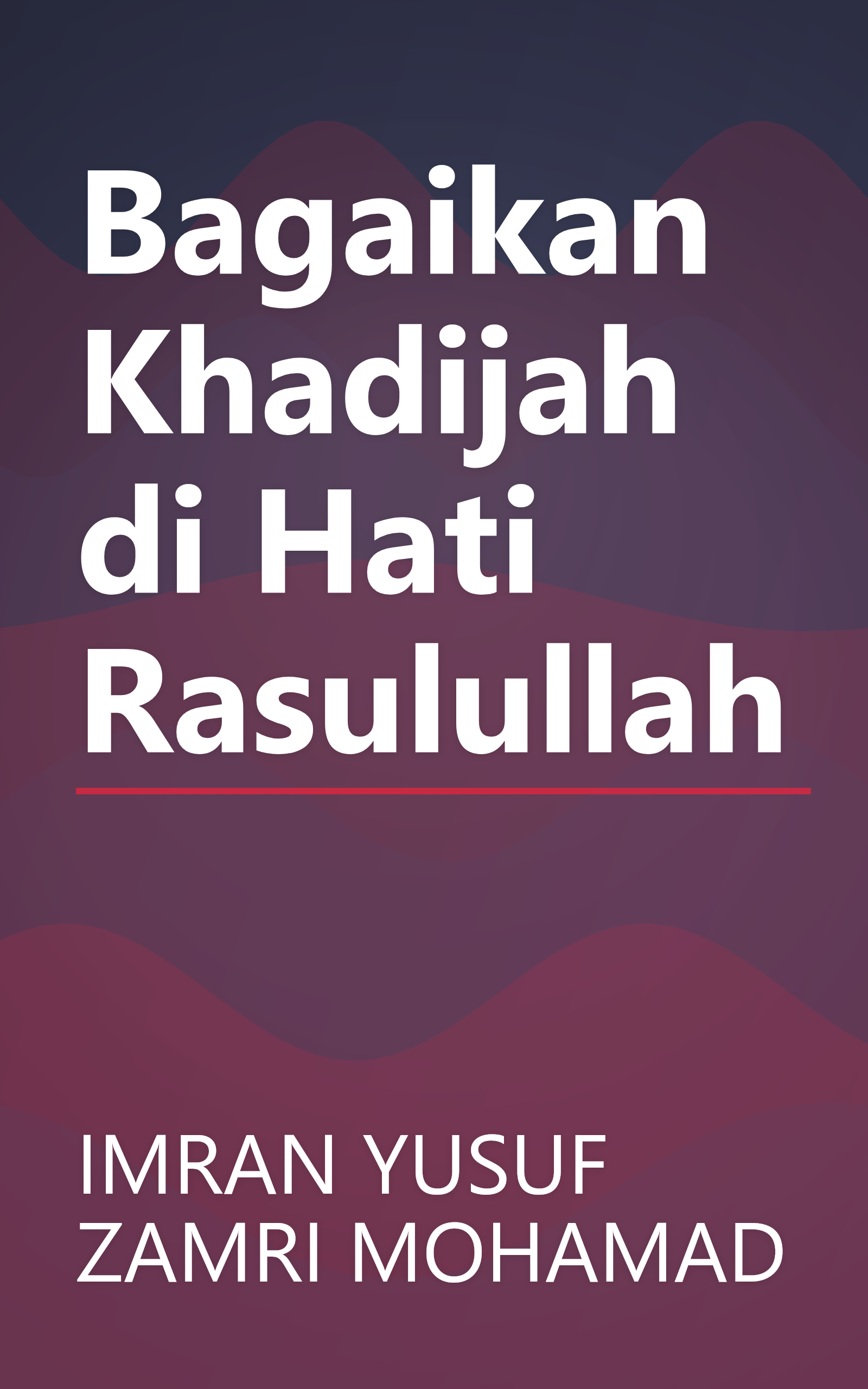Bagaikan Khadijah di Hati Rasulullah book cover