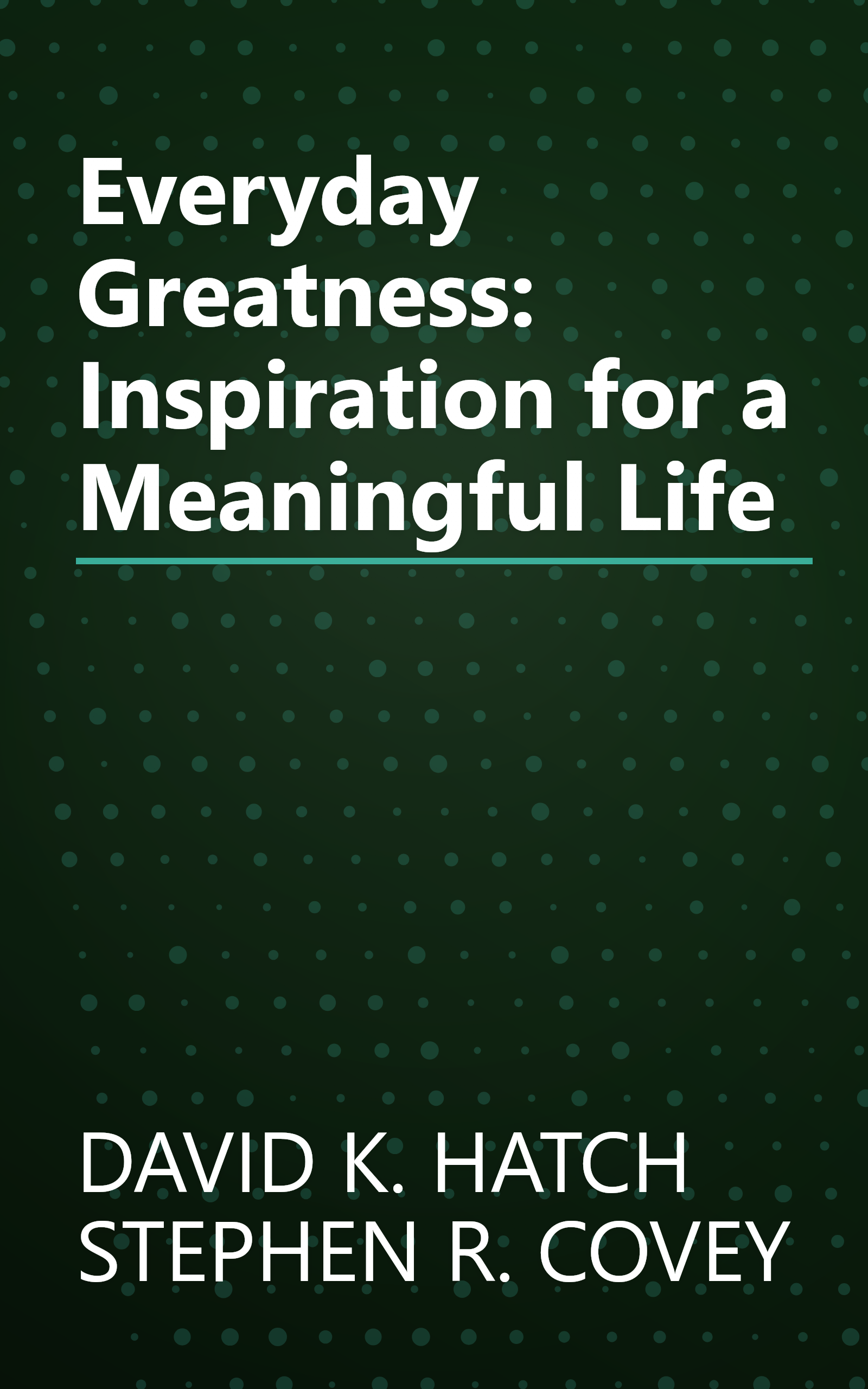 Everyday Greatness: Inspiration for a Meaningful Life book cover