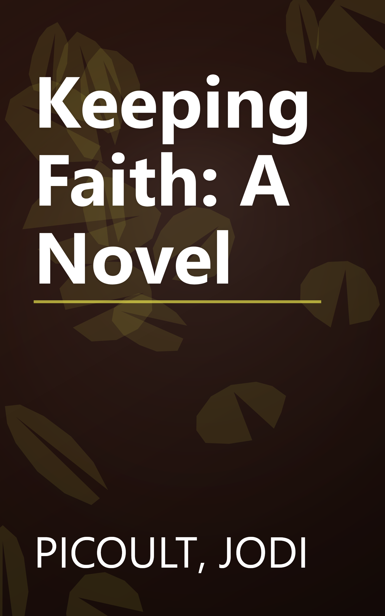 Keeping Faith: A Novel book cover