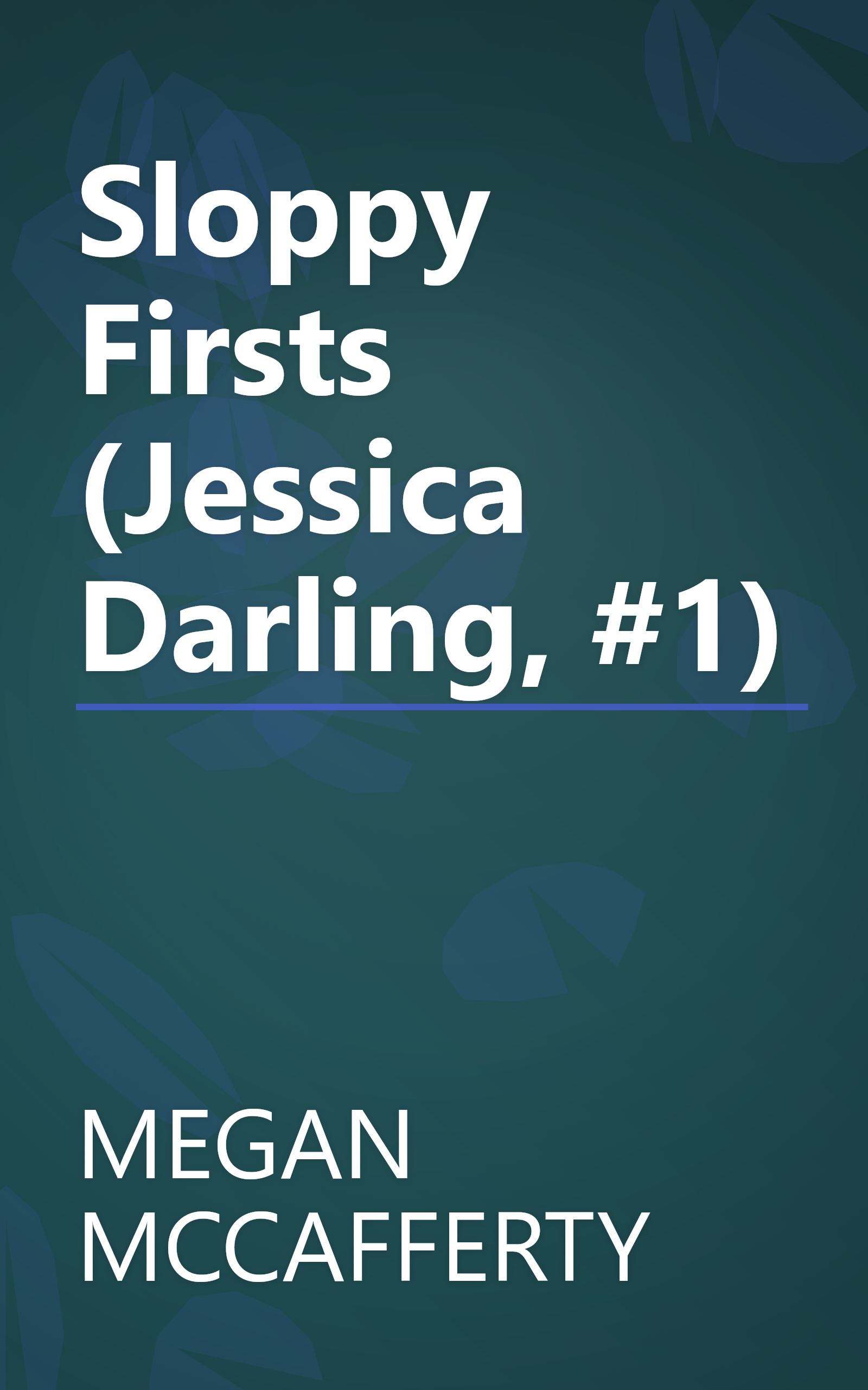 Sloppy Firsts (Jessica Darling, #1) book cover