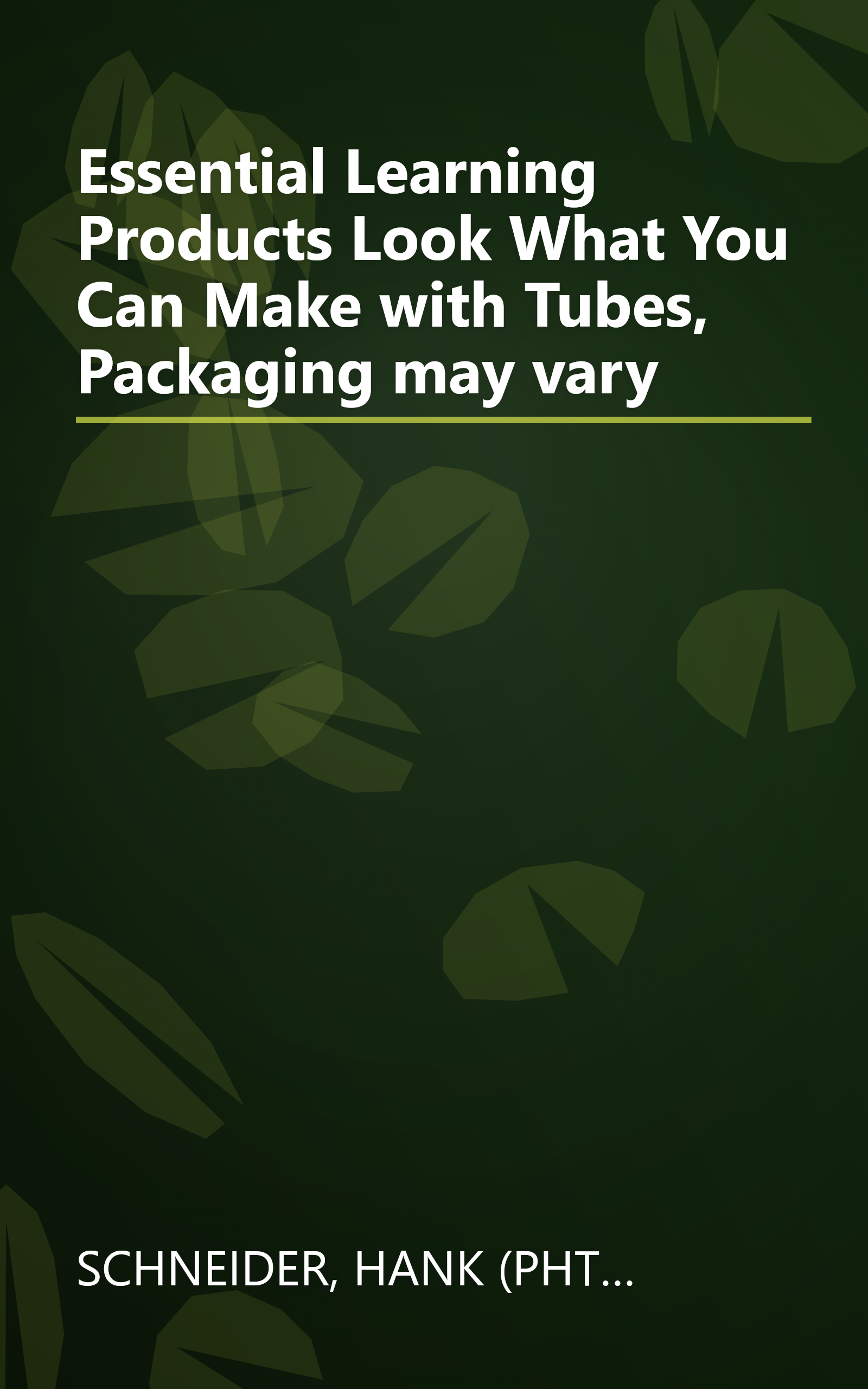 Essential Learning Products Look What You Can Make with Tubes, Packaging may vary book cover