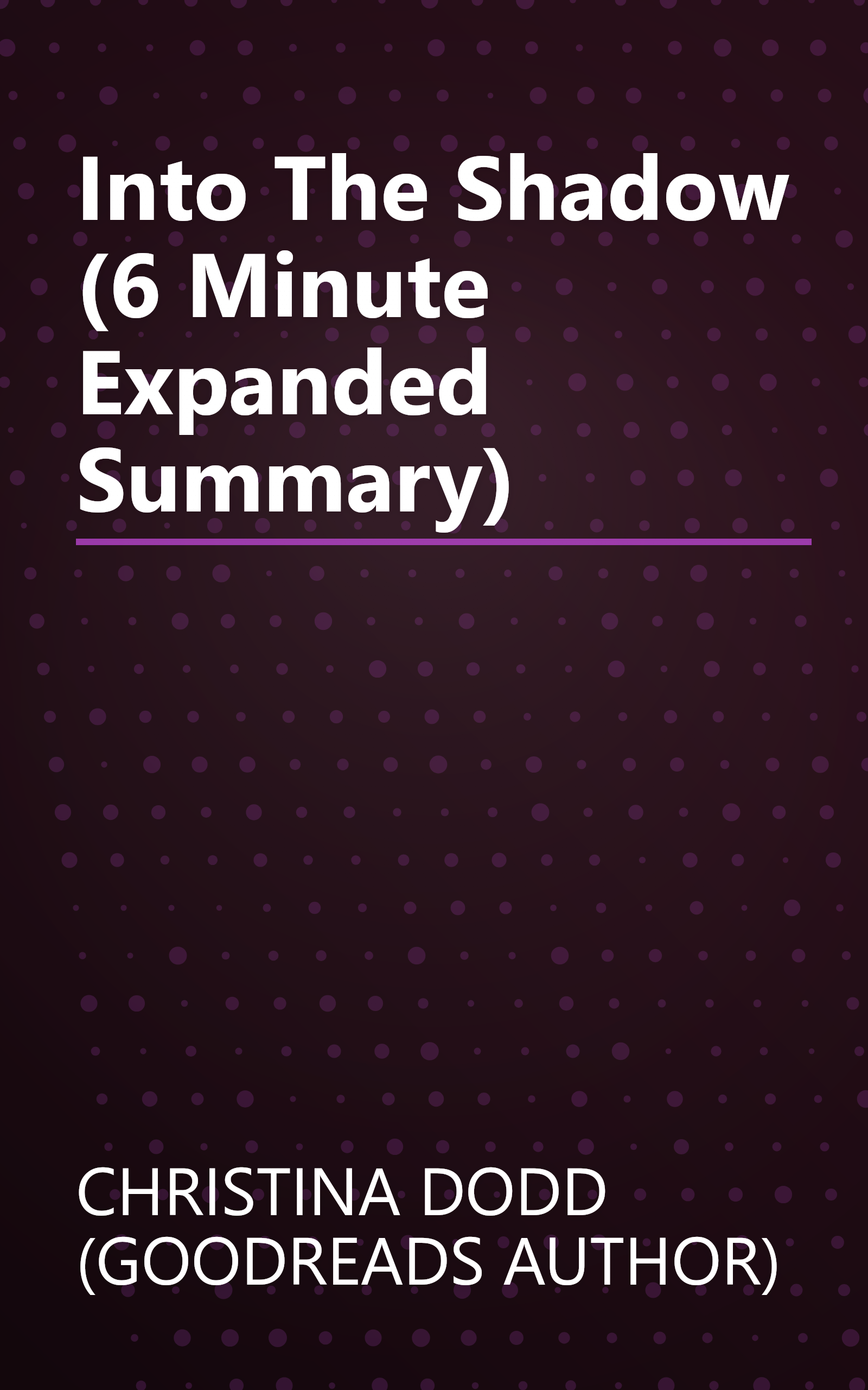 Into The Shadow (6 Minute   Expanded Summary) book cover