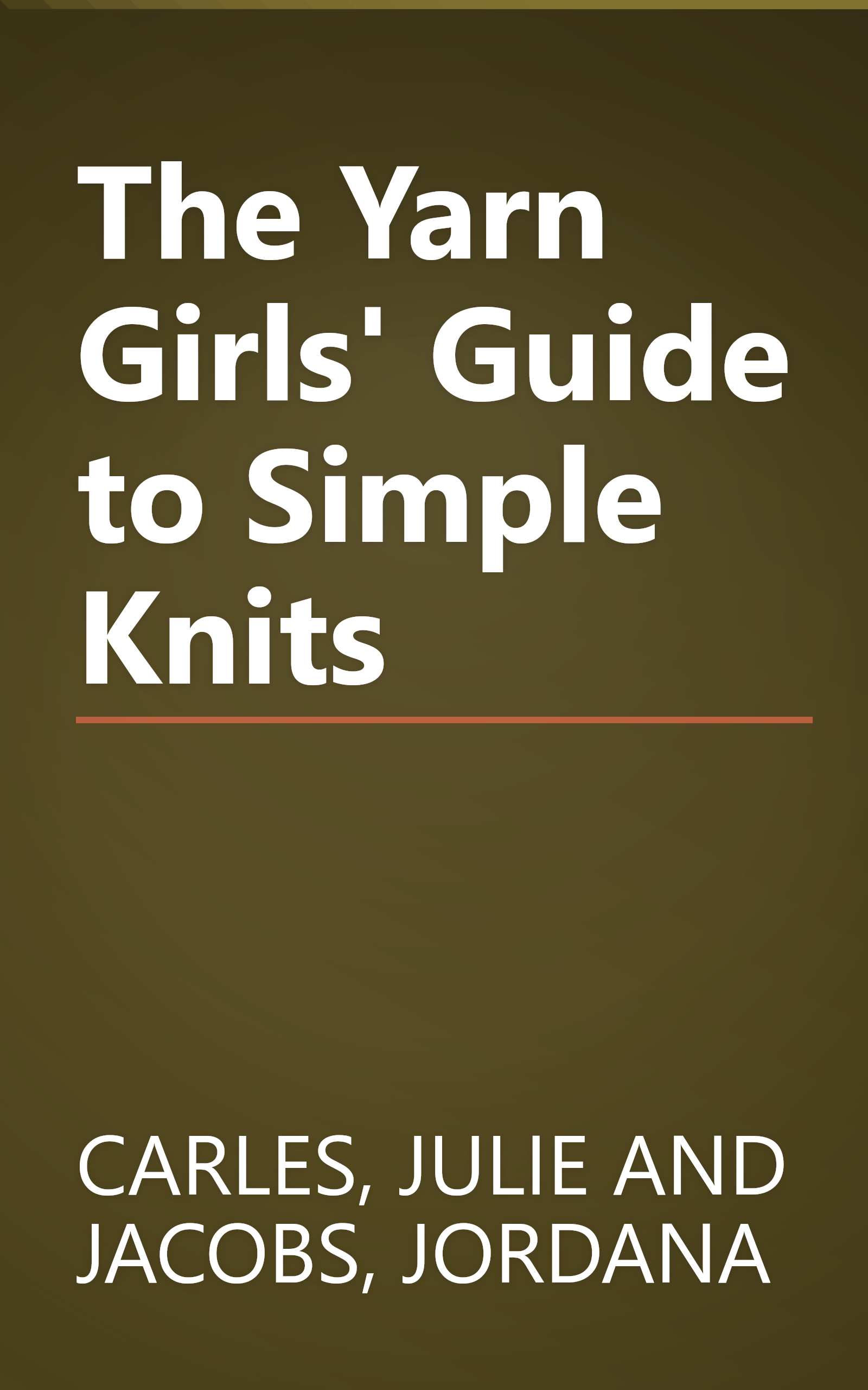 The Yarn Girls' Guide to Simple Knits book cover