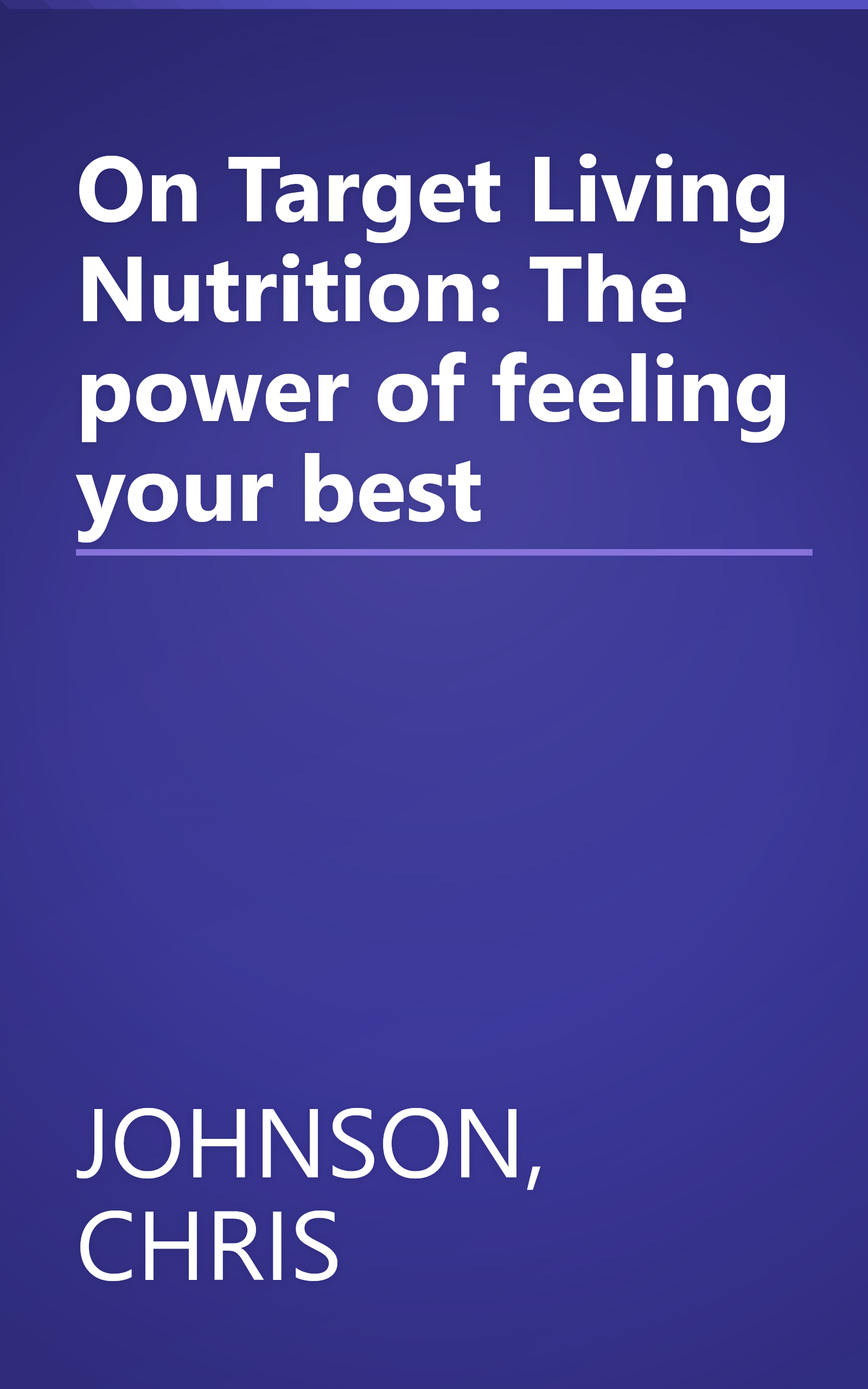 On Target Living Nutrition: The power of feeling your best book cover