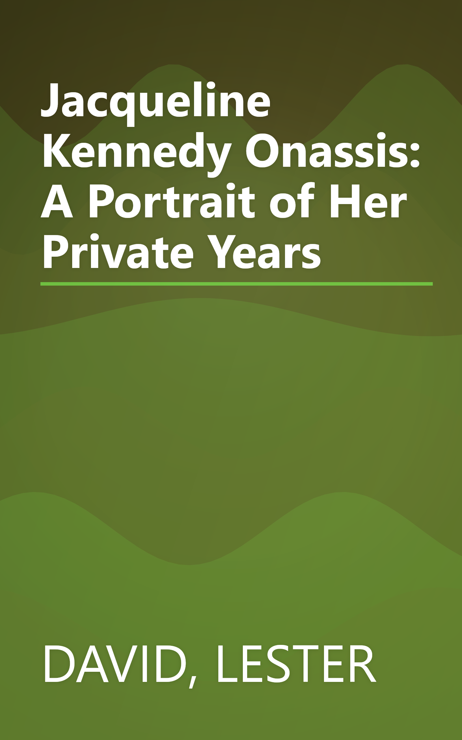 Jacqueline Kennedy Onassis: A Portrait of Her Private Years book cover