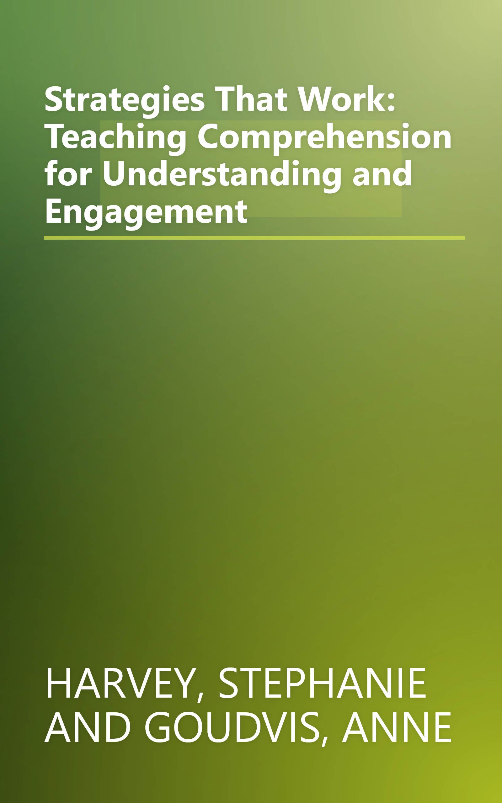 Strategies That Work: Teaching Comprehension for Understanding and Engagement book cover