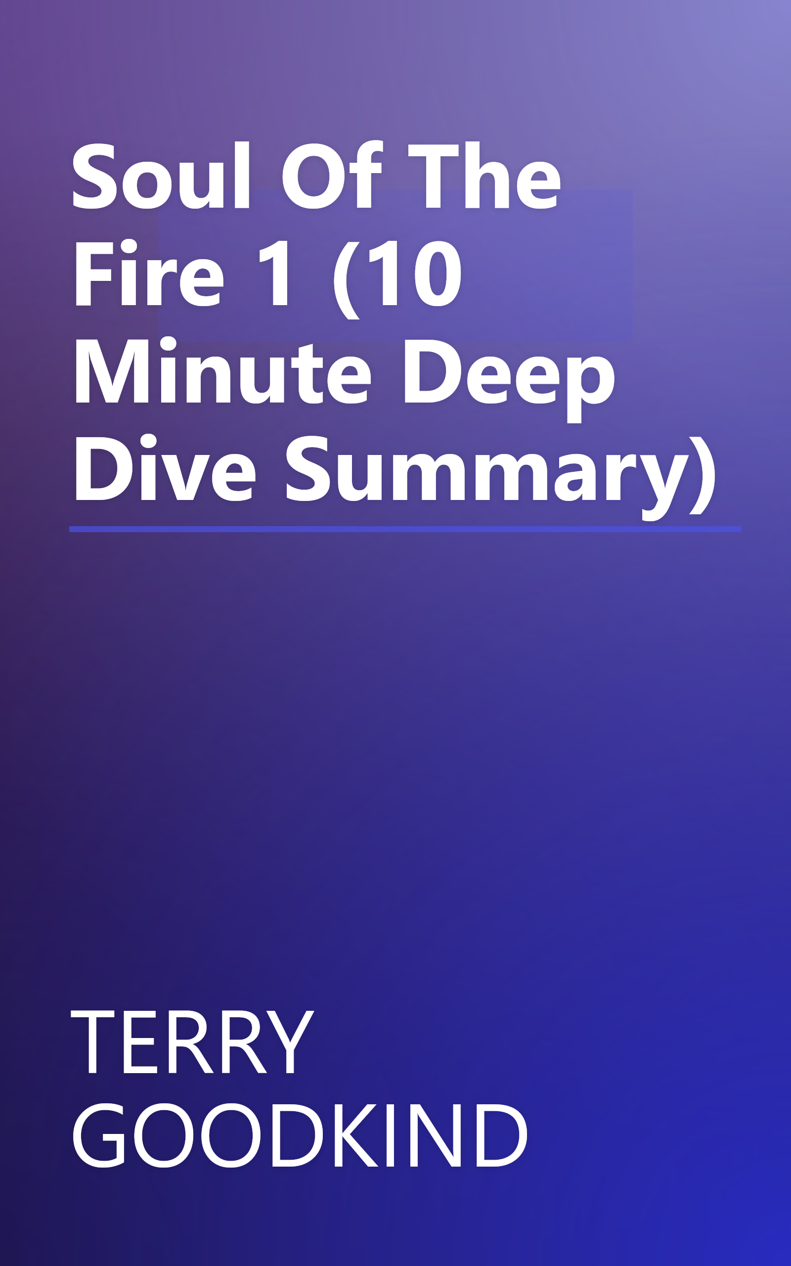 Soul Of The Fire 1 (10 Minute   Deep Dive Summary) book cover