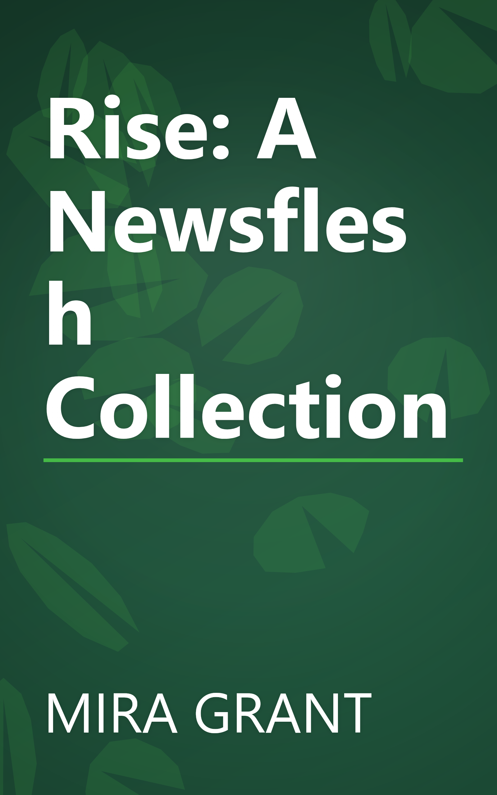 Rise: A Newsflesh Collection book cover
