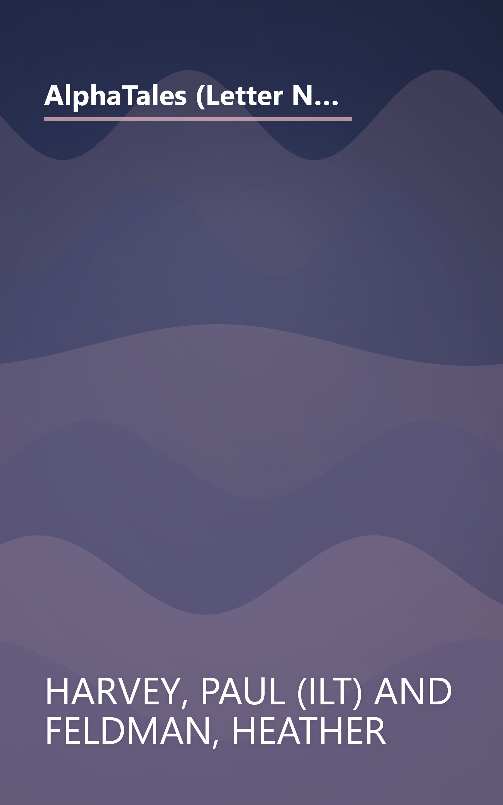 AlphaTales (Letter N: The Nicest Newt): A Series of 26 Irresistible Animal Storybooks That Build Phonemic Awareness & Teach Each letter of the Alphabet book cover