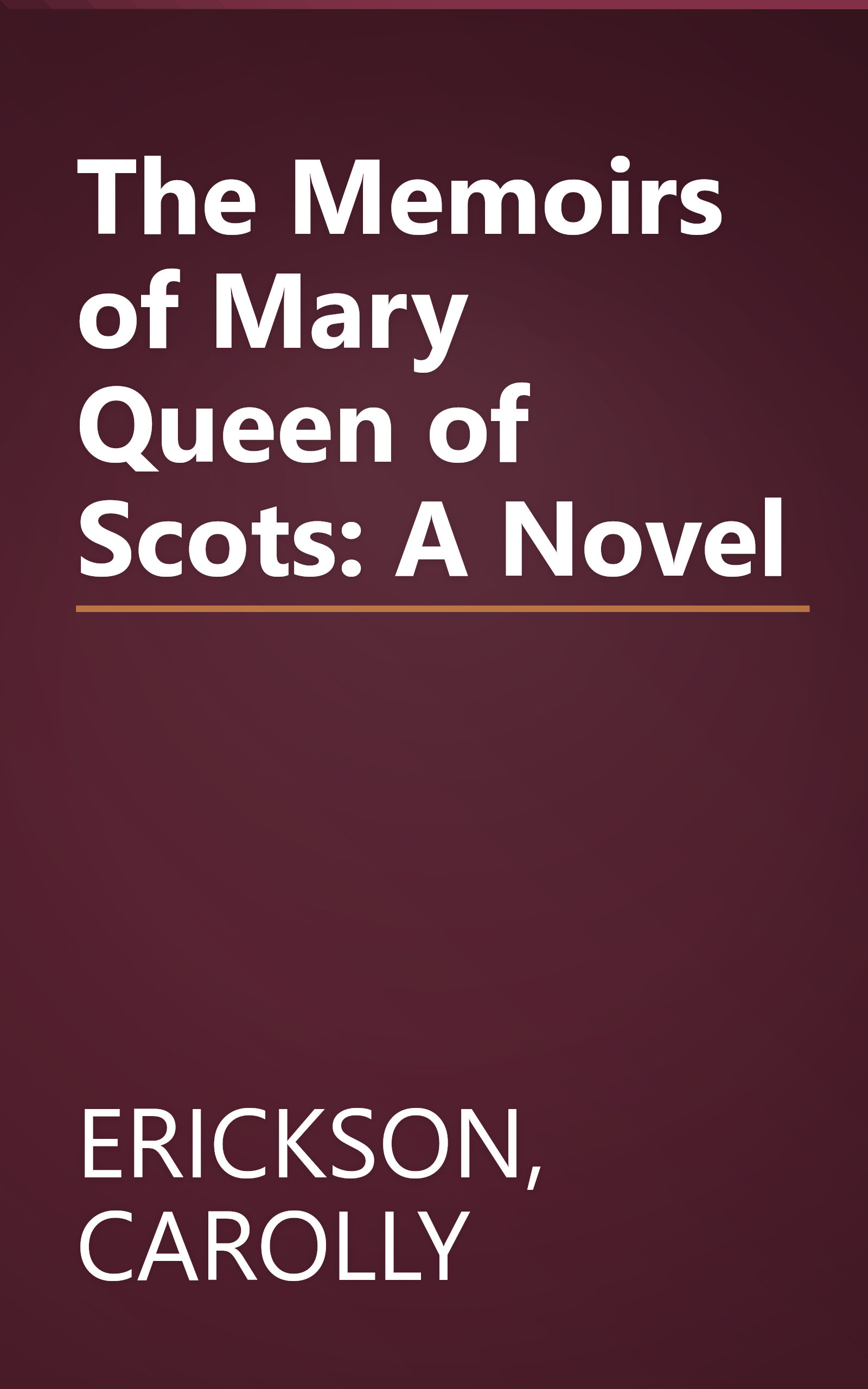 The Memoirs of Mary Queen of Scots: A Novel book cover