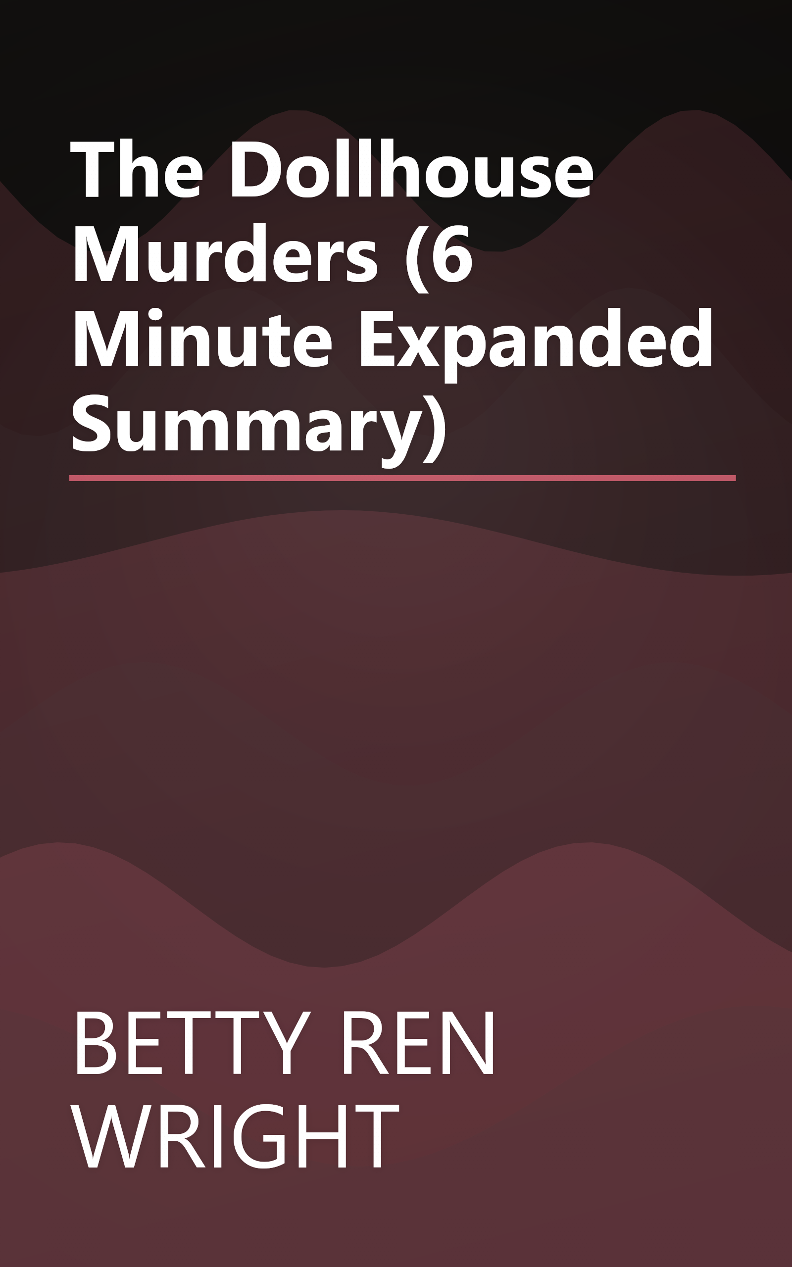 The Dollhouse Murders (6 Minute   Expanded Summary) book cover