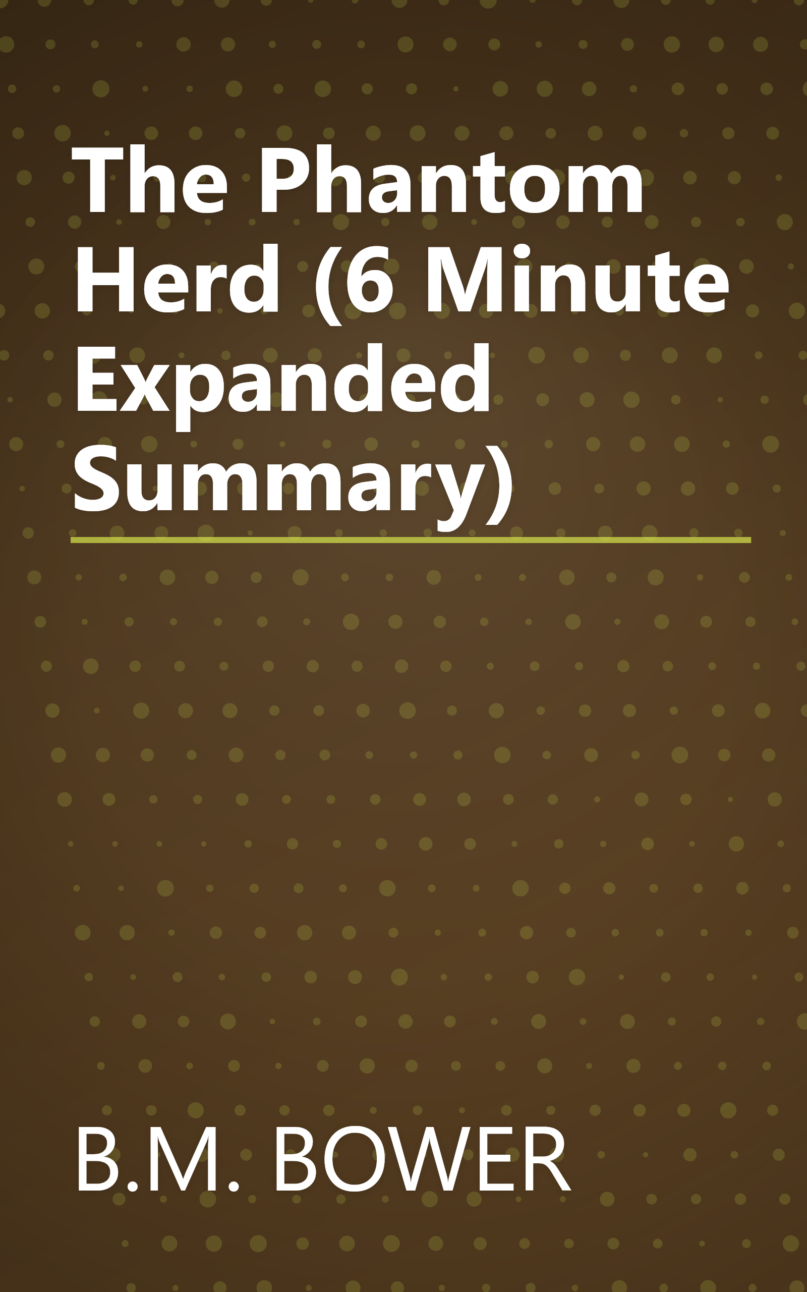 The Phantom Herd (6 Minute   Expanded Summary) book cover