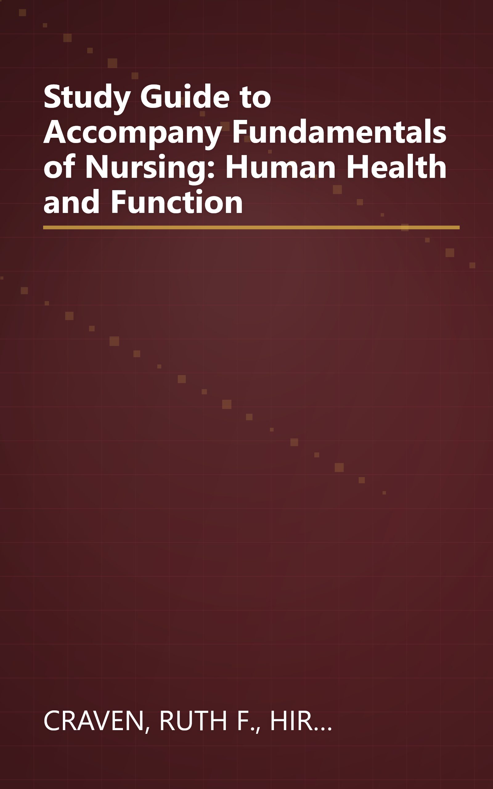 Study Guide to Accompany Fundamentals of Nursing: Human Health and Function book cover