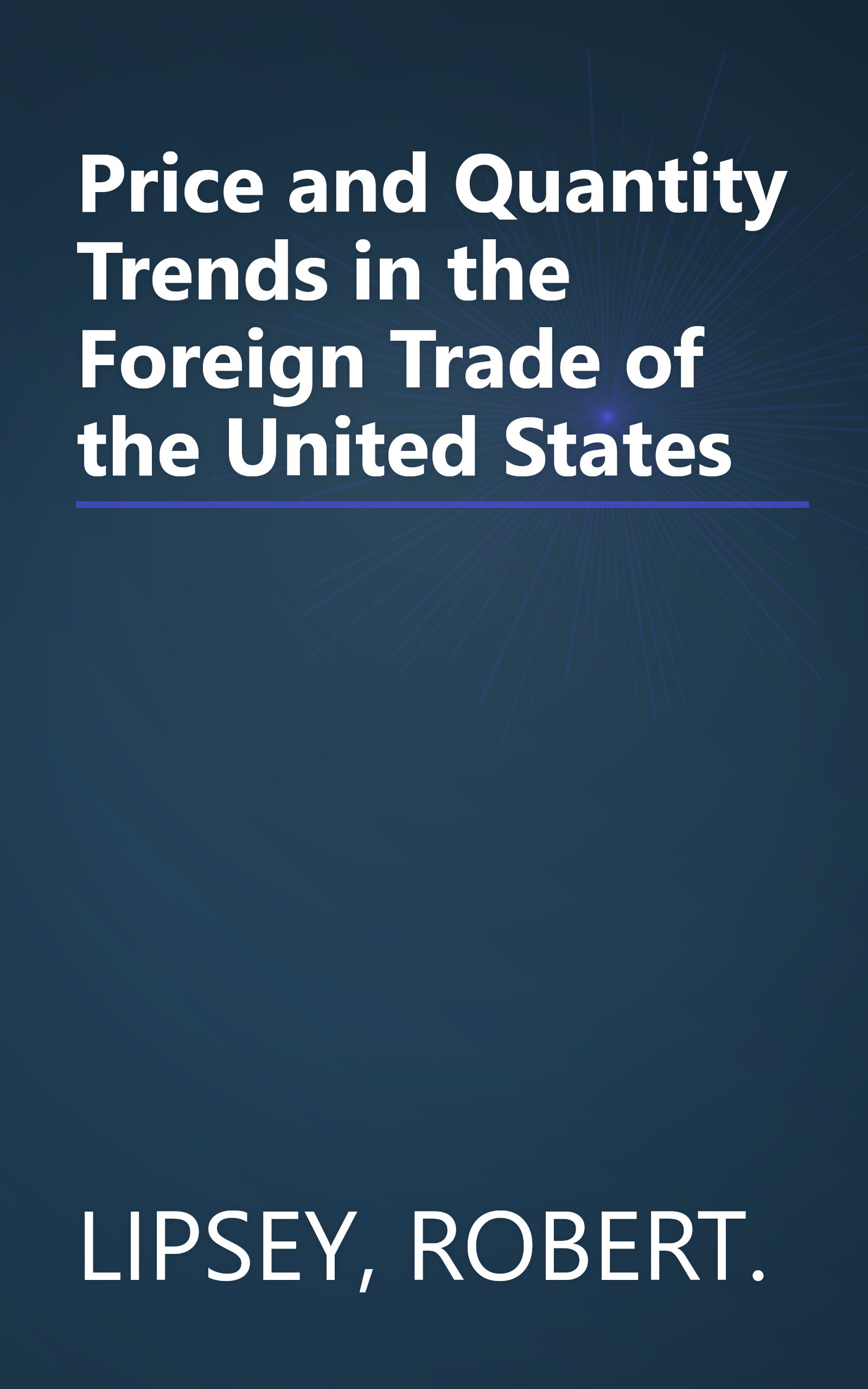 Price and Quantity Trends in the Foreign Trade of the United States book cover