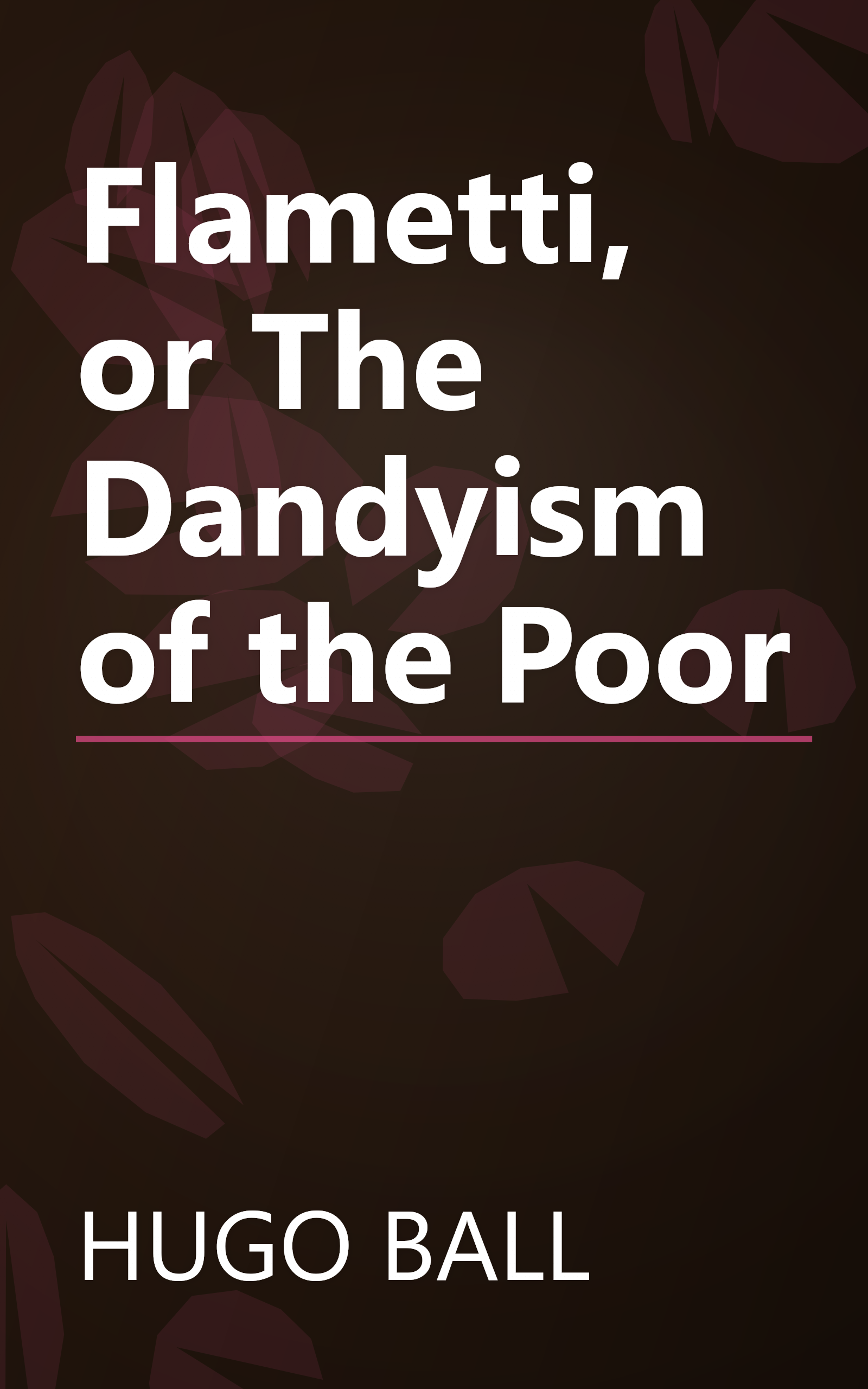 Flametti, or The Dandyism of the Poor book cover