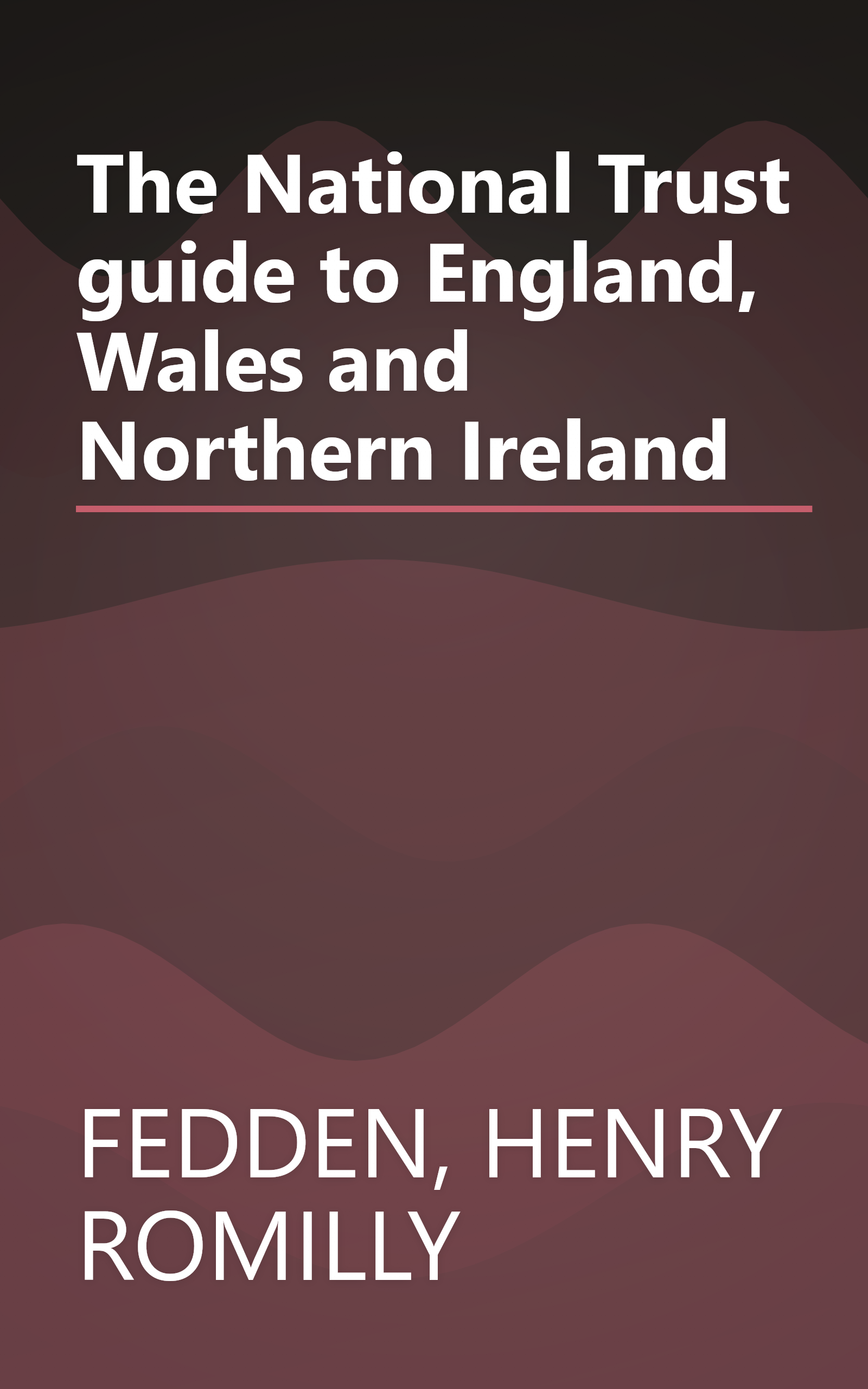 The National Trust guide to England, Wales and Northern Ireland book cover