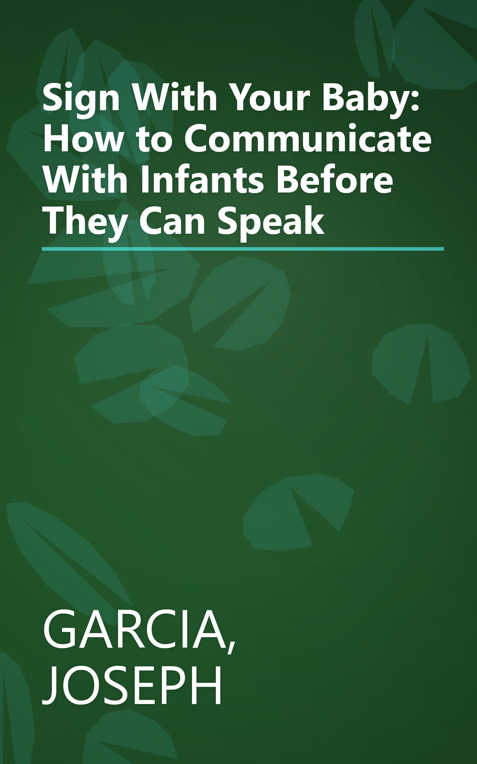 Sign With Your Baby: How to Communicate With Infants Before They Can Speak book cover