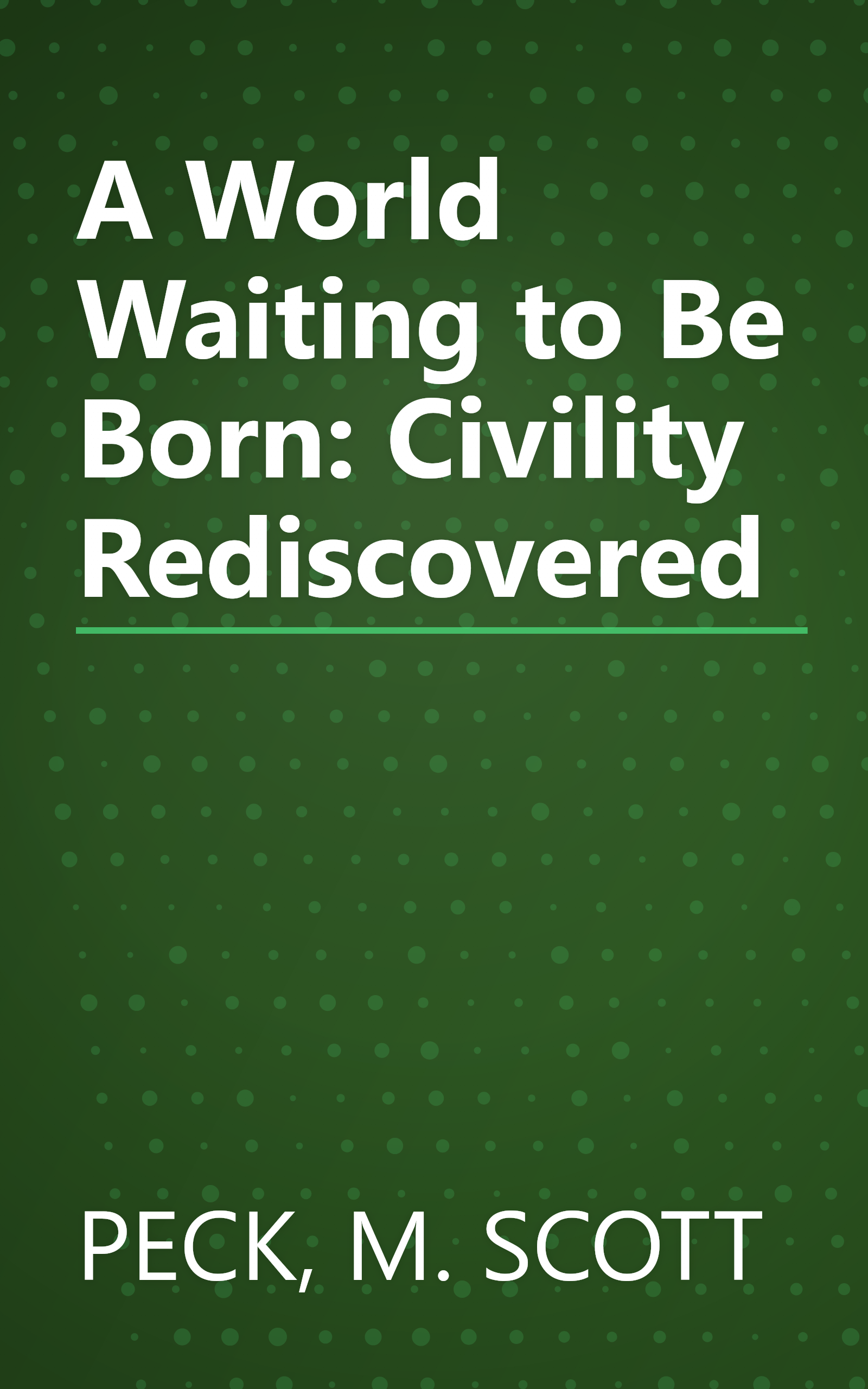 A World Waiting to Be Born: Civility Rediscovered book cover