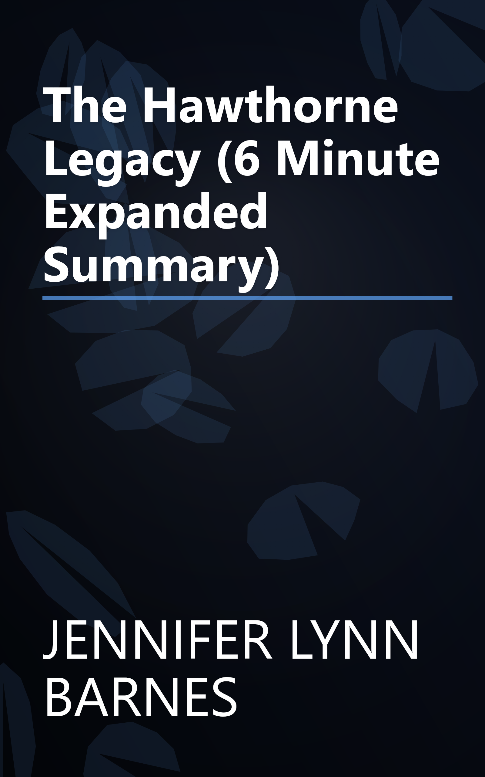 The Hawthorne Legacy (6 Minute   Expanded Summary) book cover
