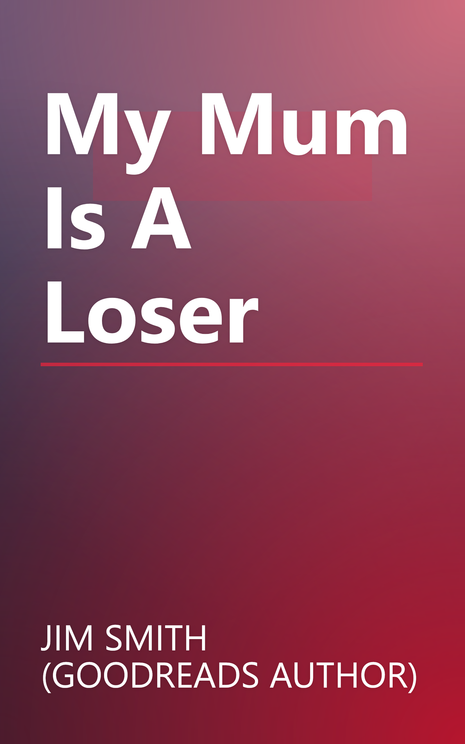 My Mum Is A Loser book cover